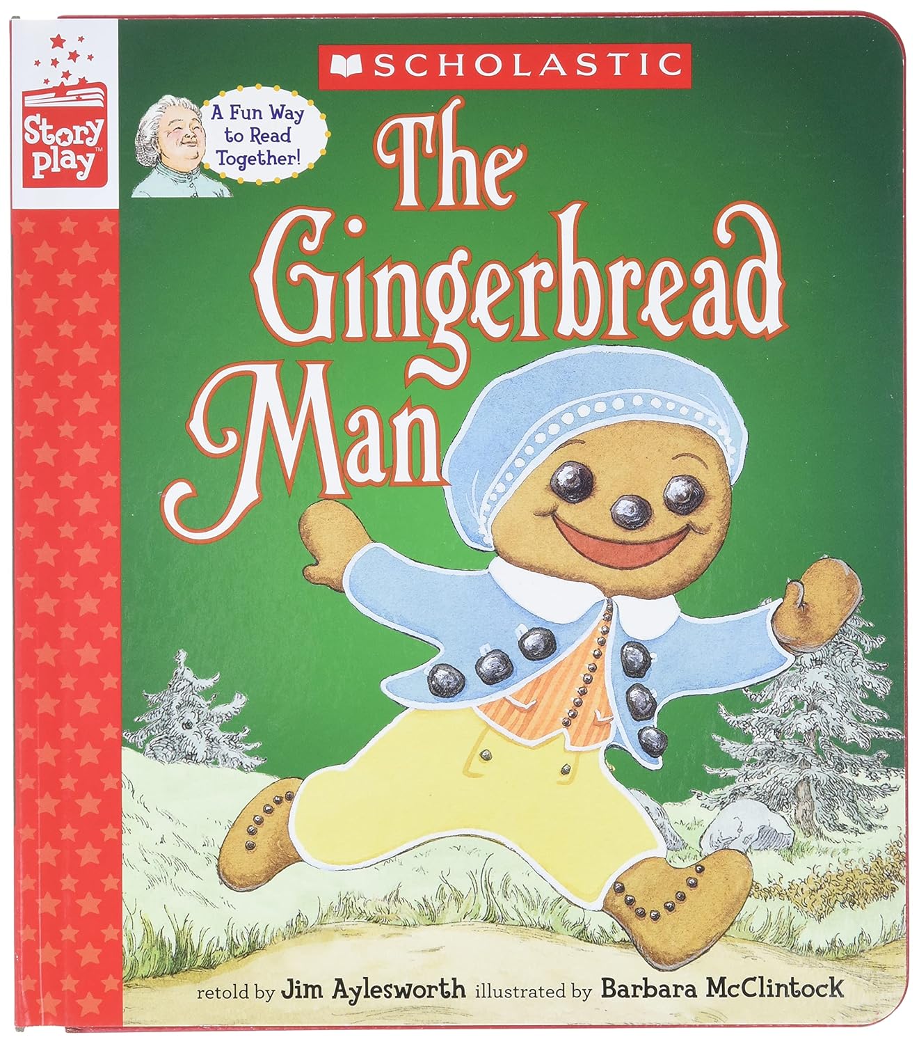 The Gingerbread Man (A StoryPlay Book) : Aylesworth, Jim, McClintock ...