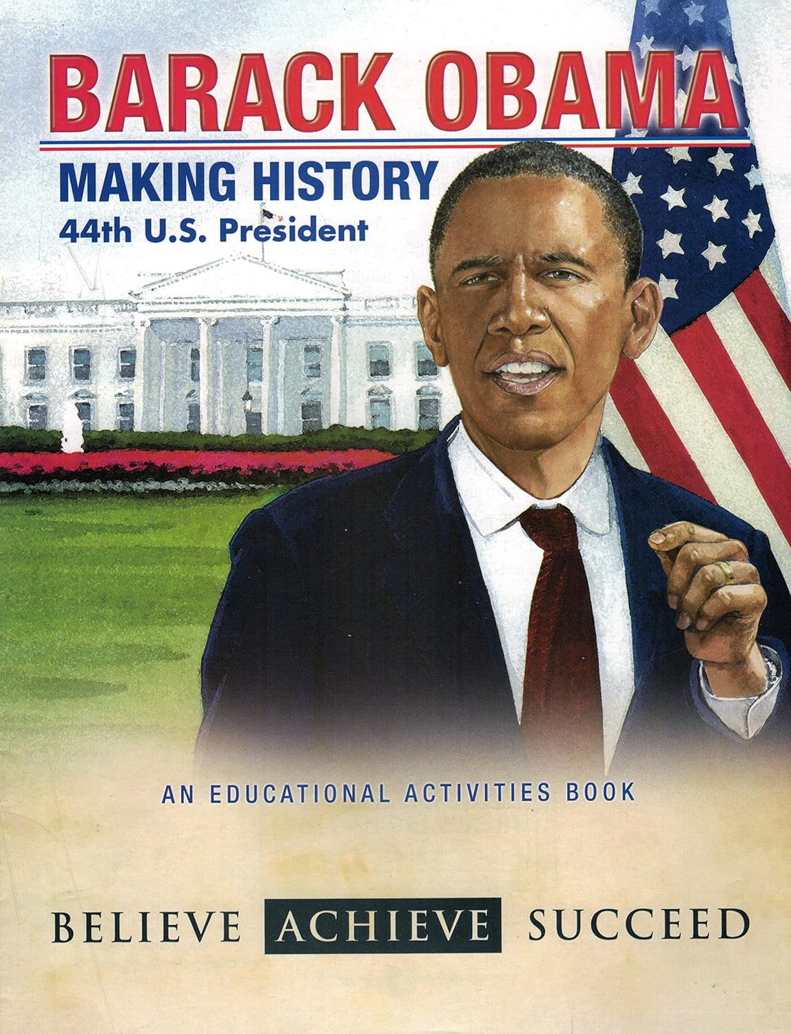 Barack Obama: Making History, 44th U.S. President (An Educational ...