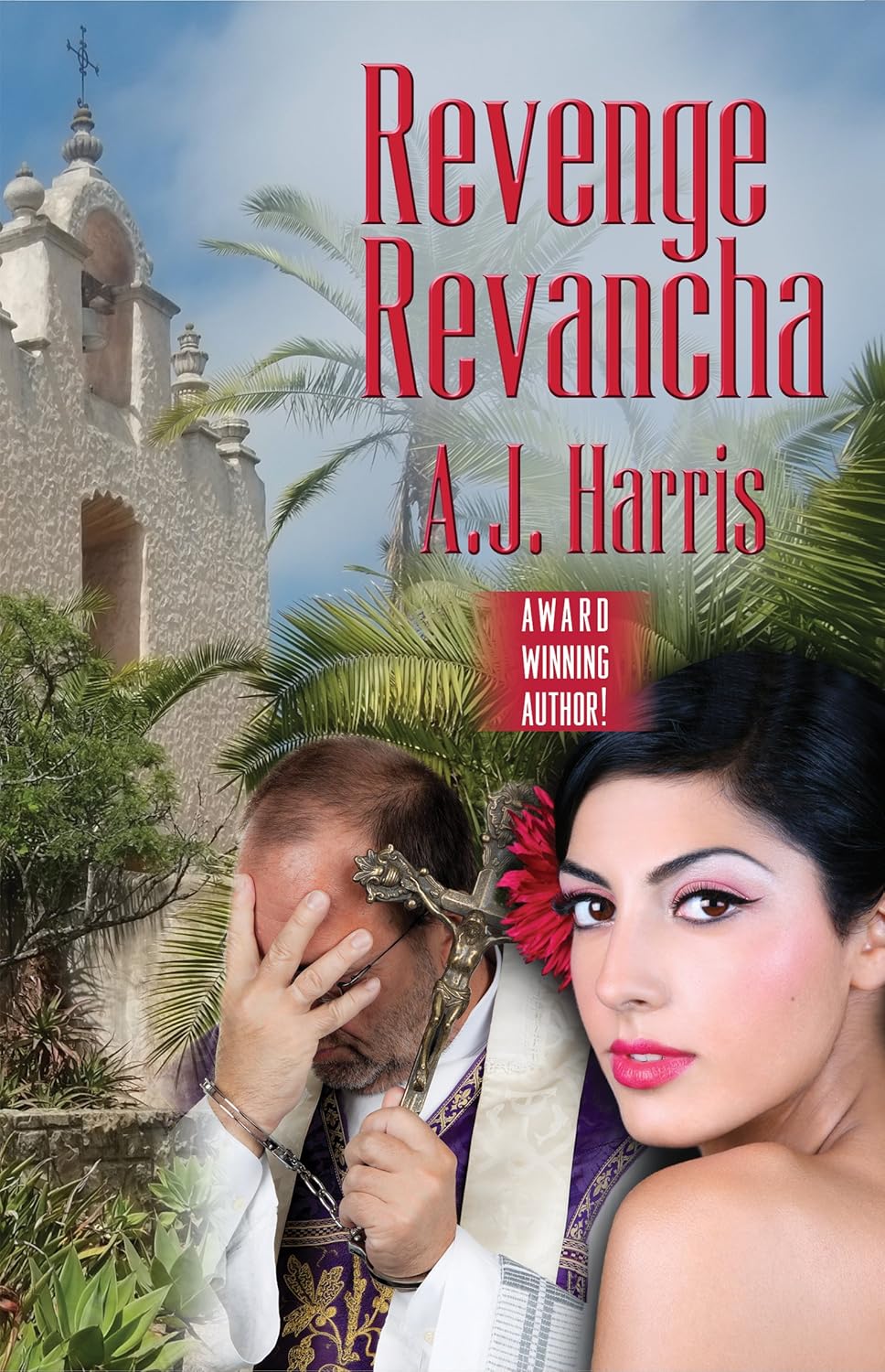 Revenge/Revancha - Kindle edition by Harris, A.J.. Mystery, Thriller ...