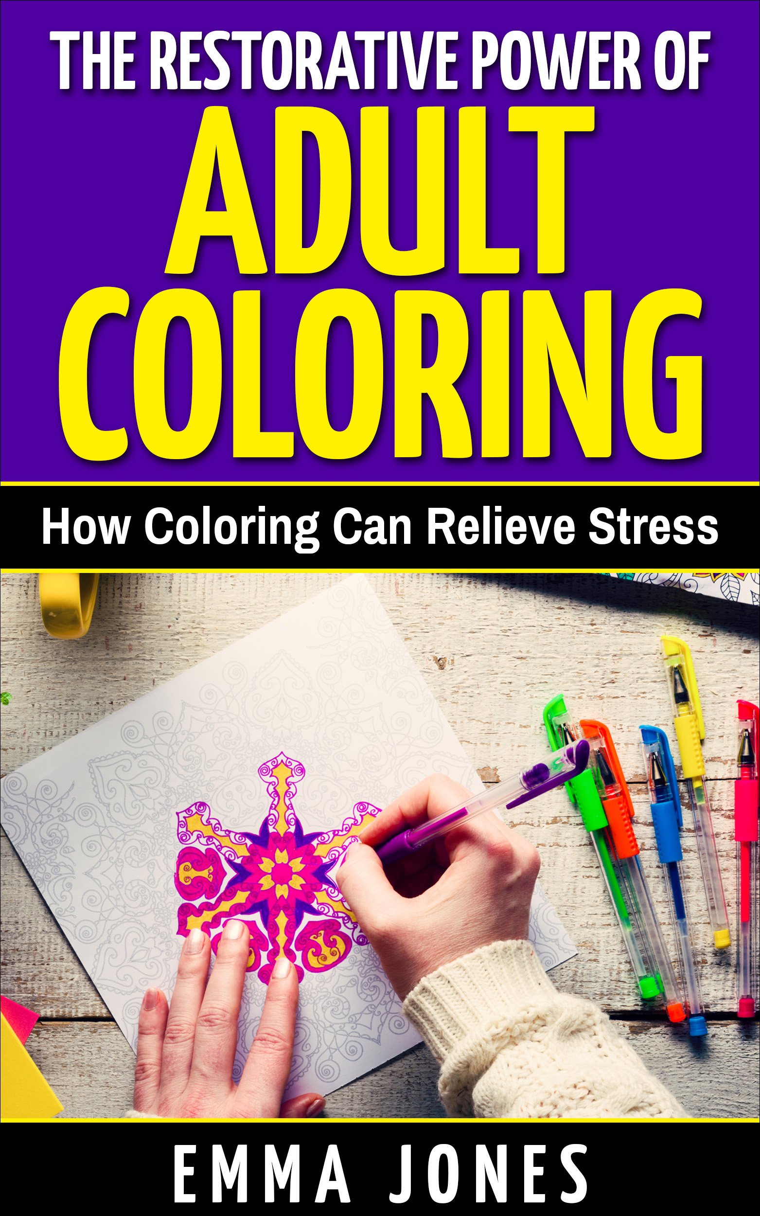 Buy The Restorative Power of Adult Coloring: How Coloring Can Relieve ...