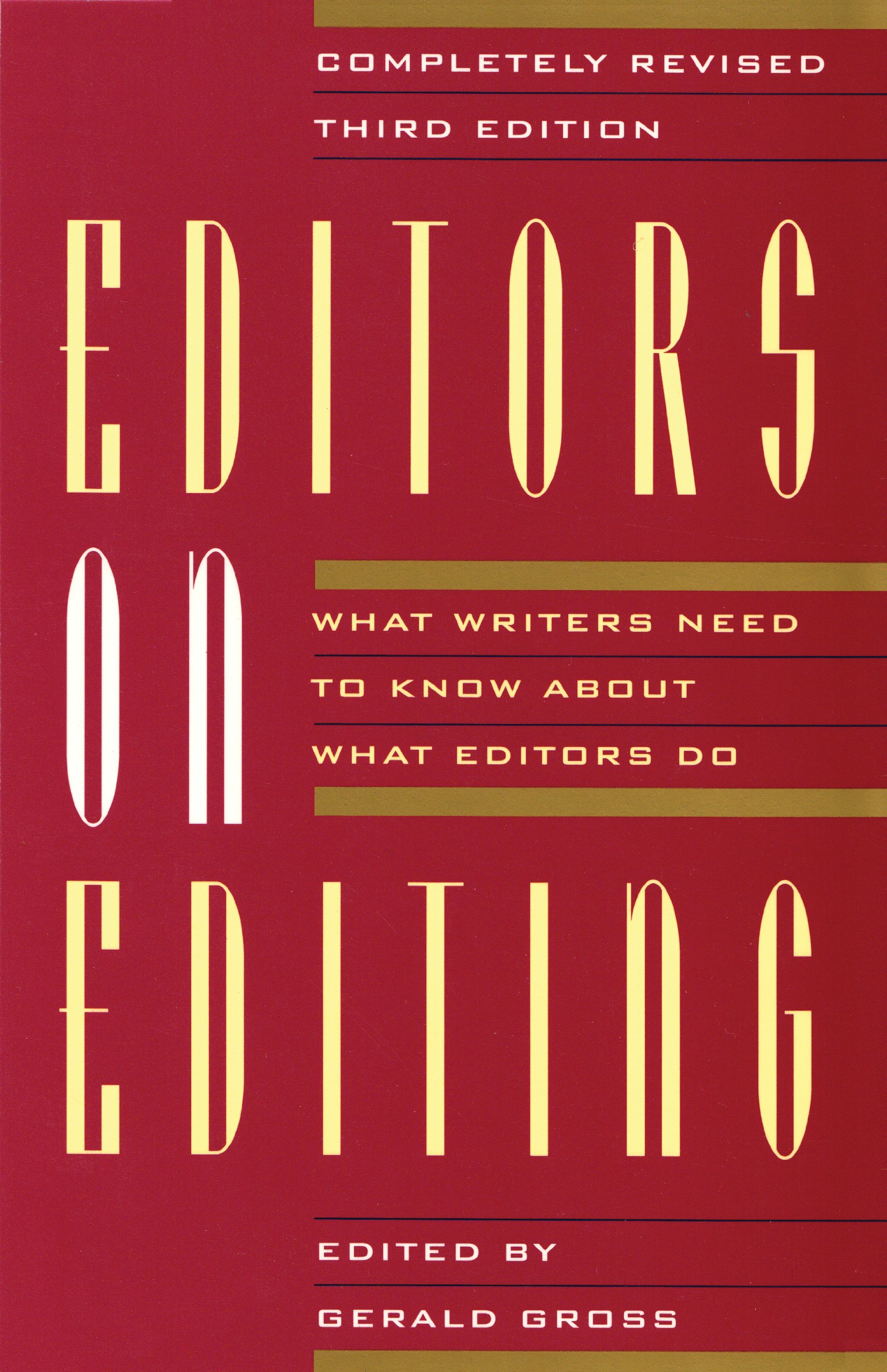 Editors on Editing: What Writers Need to Know About What Editors Do ...