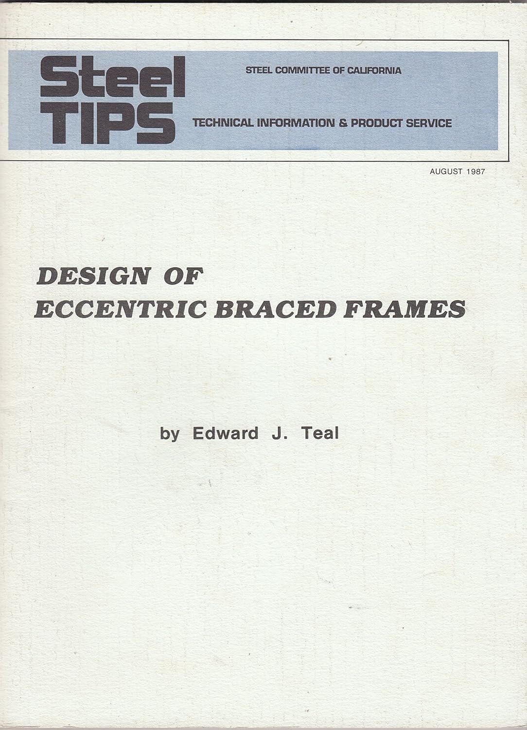 Design of eccentric braced frames: Teal, Edward J: Amazon.com: Books