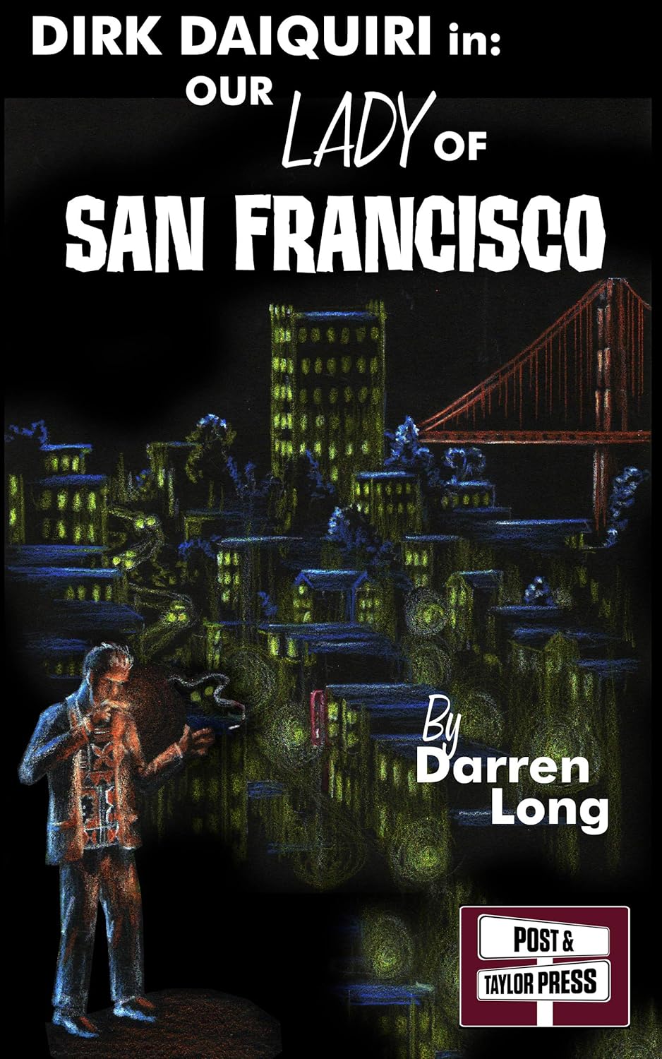 Amazon.com: Dirk Daiquiri in: Our Lady of San Francisco eBook : Long ...