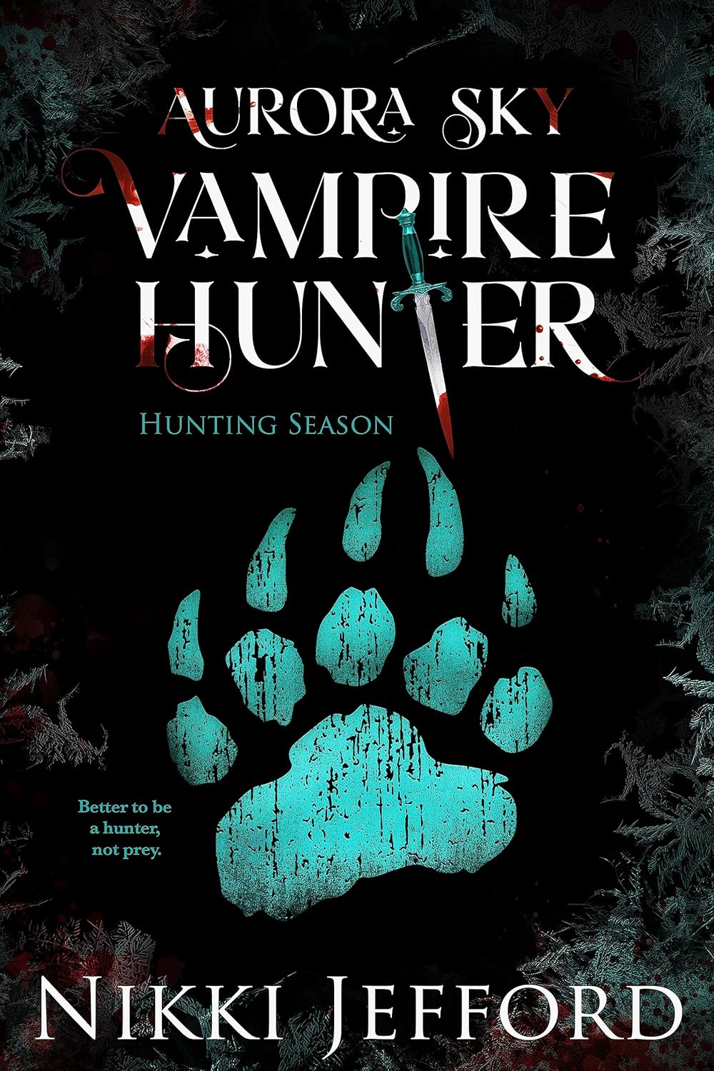 Amazon.com: Hunting Season (Aurora Sky: Vampire Hunter Book 4) eBook ...