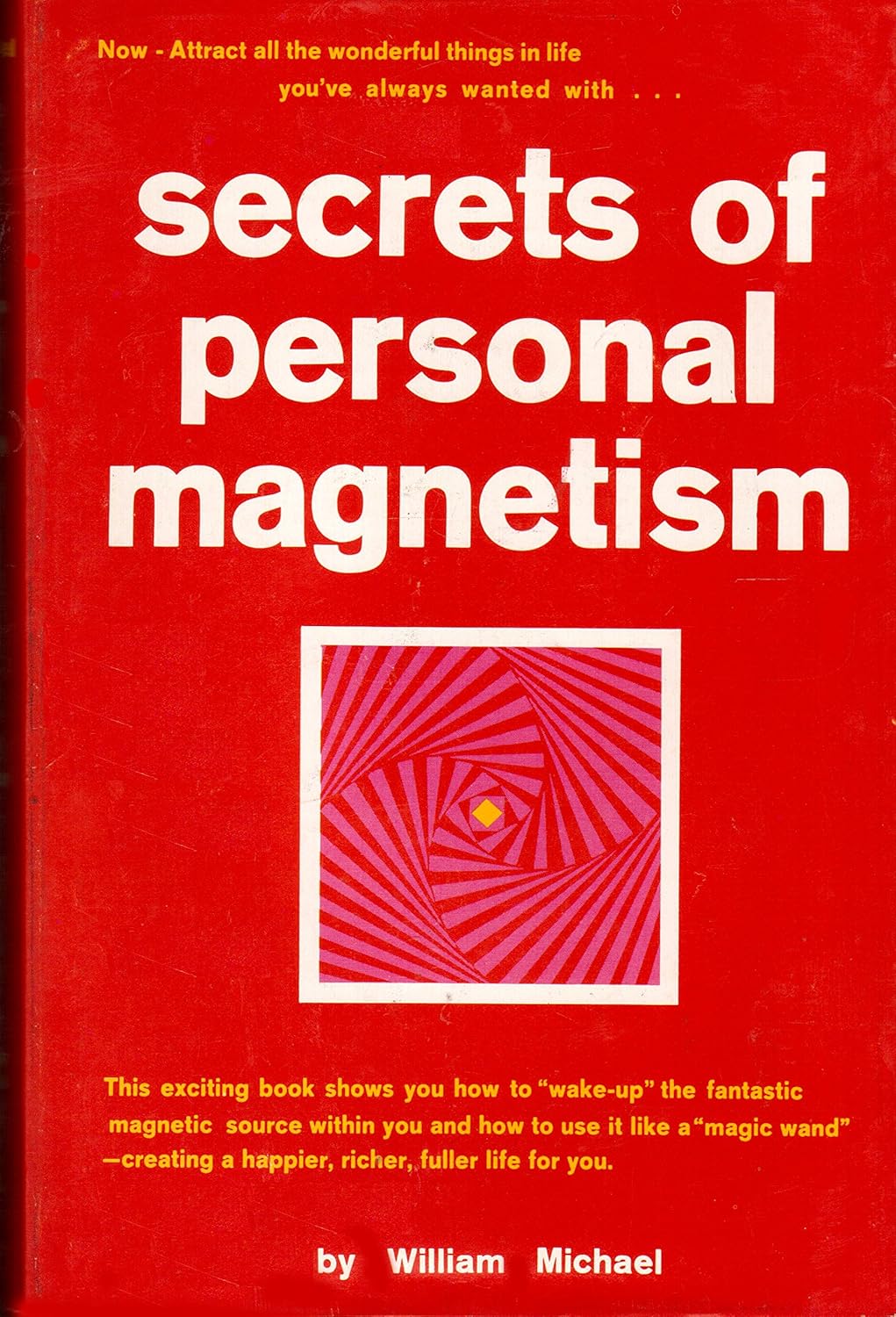 Secrets of personal magnetism: Michael, William: Amazon.com: Books