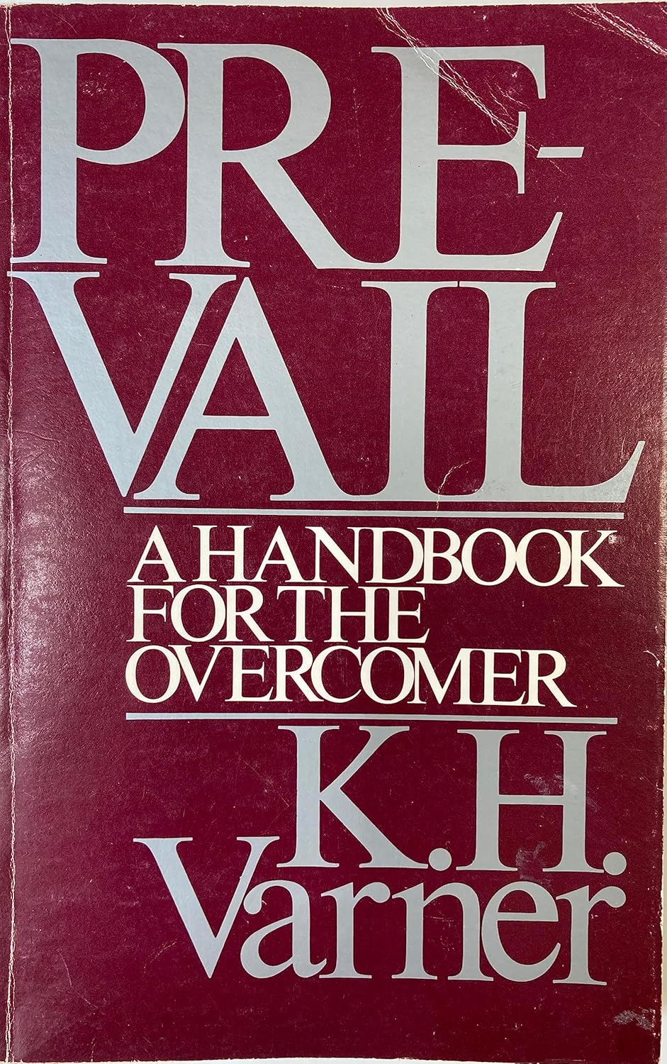 Prevail: A Handbook for the Overcomer: Varner, Kelley H.: 9780938612063 ...