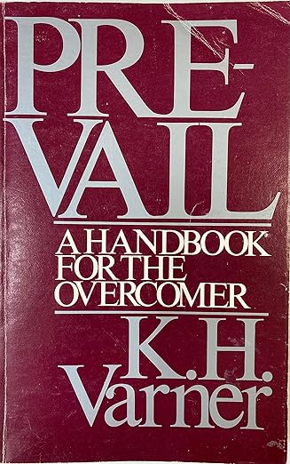 Prevail: A Handbook for the Overcomer: Varner, Kelley H.: 9780938612063 ...