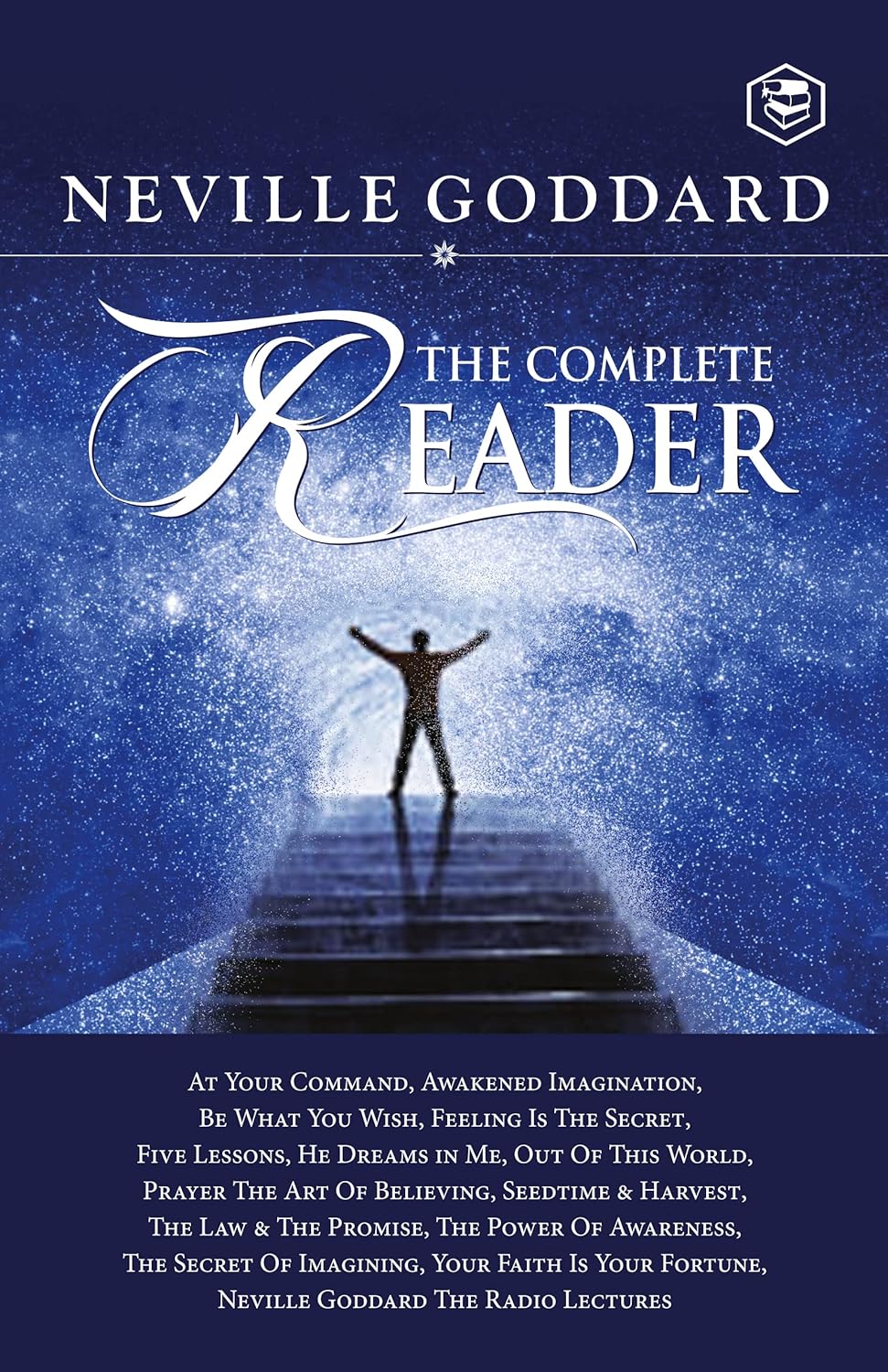 Neville Goddard: The Complete Reader - Kindle edition by Neville ...