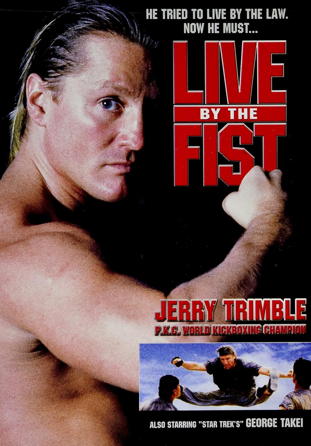 Amazon.com: Live By The Fist : Jerry Trimble, George Takei, Ted ...