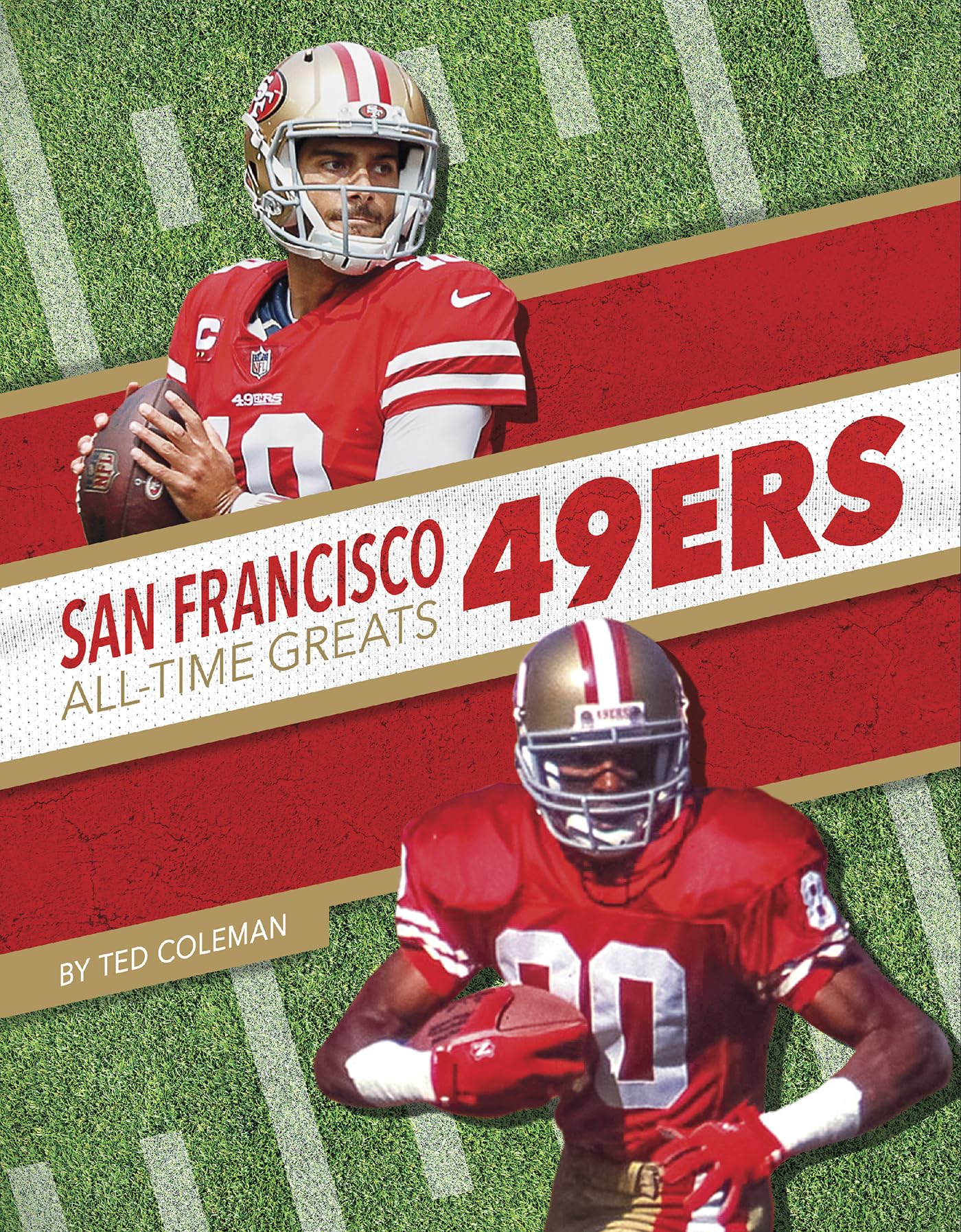 San Francisco 49ers All-Time Greats: Ted Coleman: 9781634943826: Amazon ...