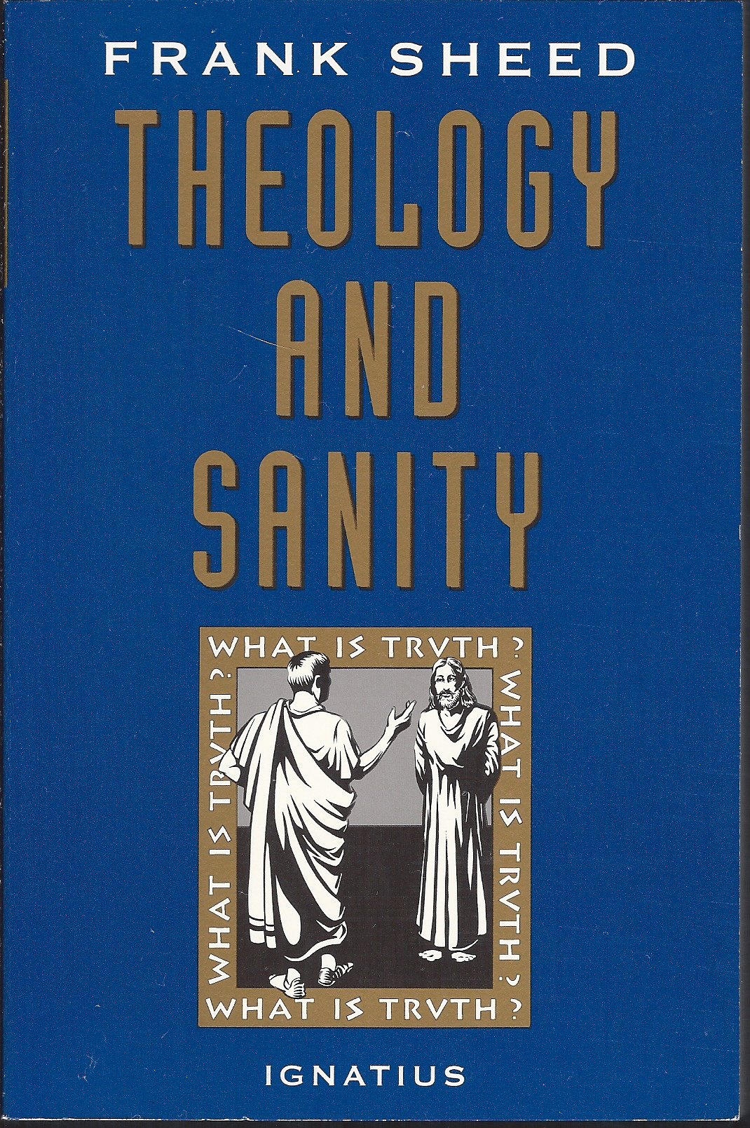 Theology and Sanity: Sheed, Frank: 9780898704709: Amazon.com: Books