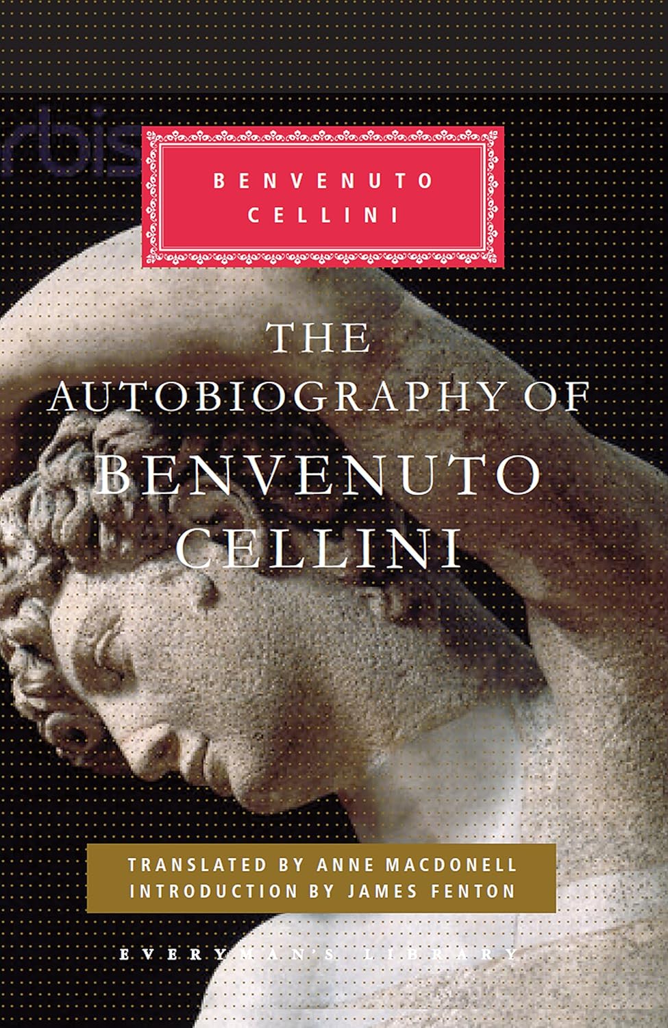 The Autobiography of Benvenuto Cellini [Hardcover] [Jan 01, 1950 ...