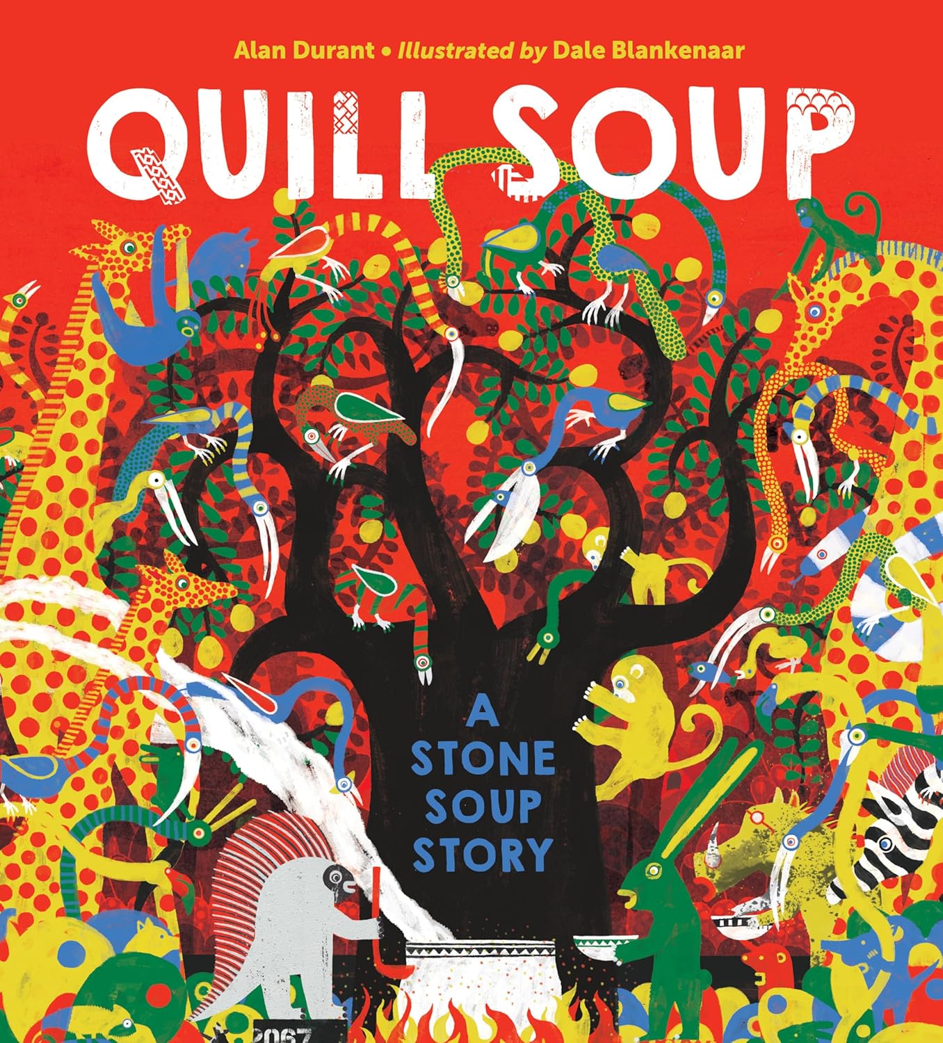 Quill Soup: A Stone Soup Story: Durant, Alan, Blankenaar, Dale ...