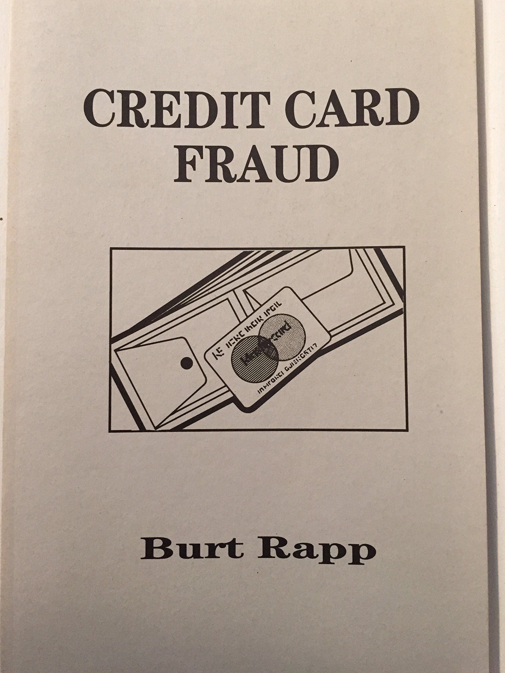 Credit Card Fraud: Rapp, Burt: 9781559500555: Amazon.com: Books