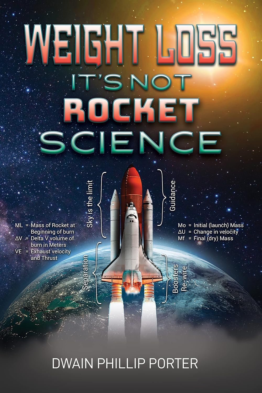 Weight Loss: It's Not Rocket Science - Kindle edition by Porter, Dwain ...