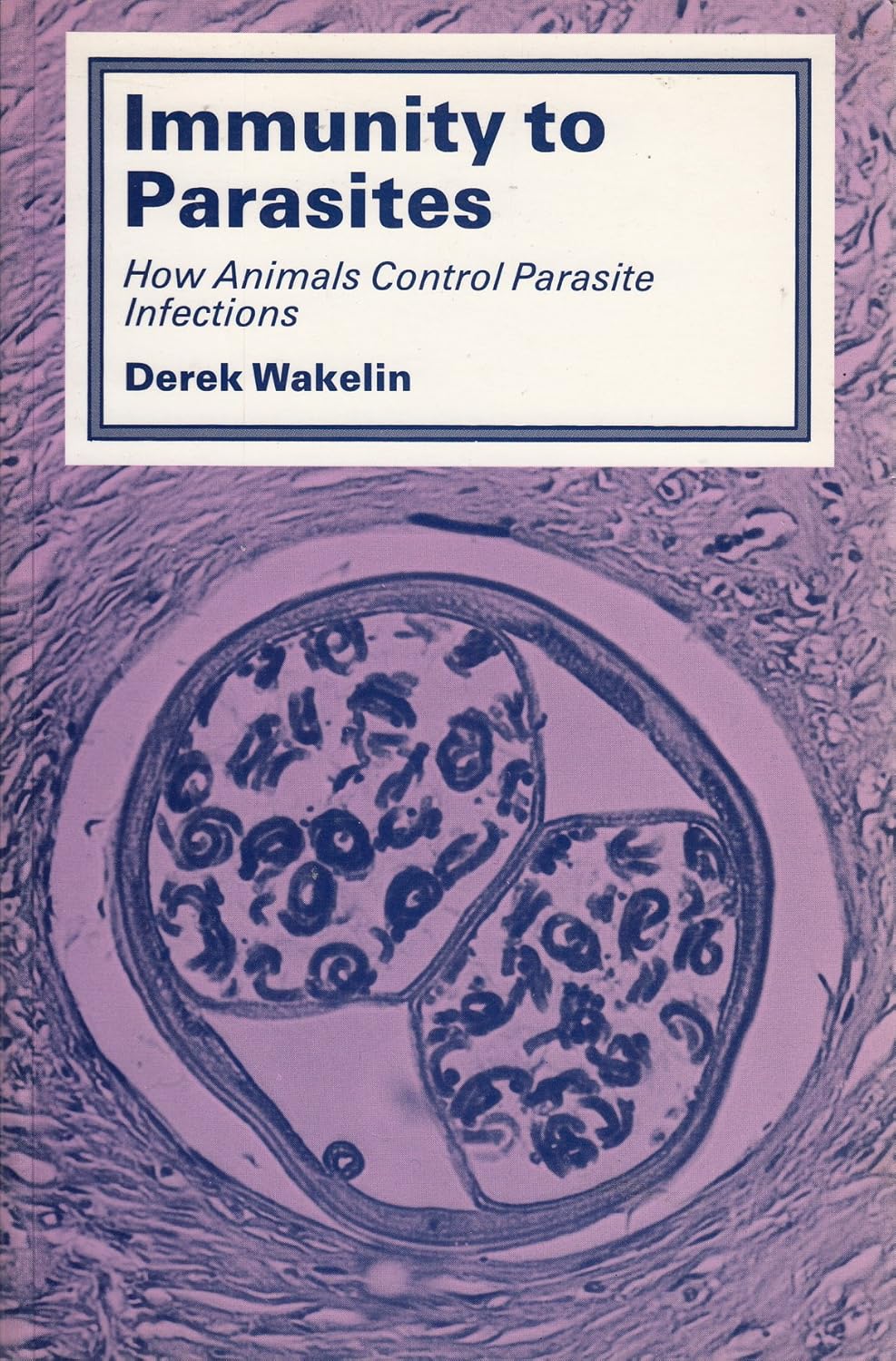 Immunity to Parasites: How Animals Control Parasitic Infections ...