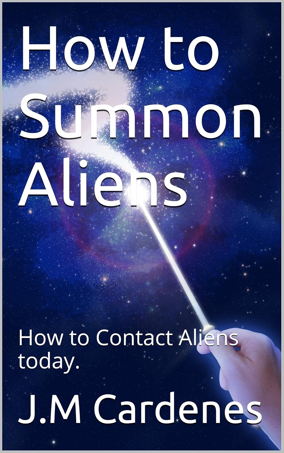 Amazon.com: How to Summon Aliens: How to Contact Aliens today. eBook ...