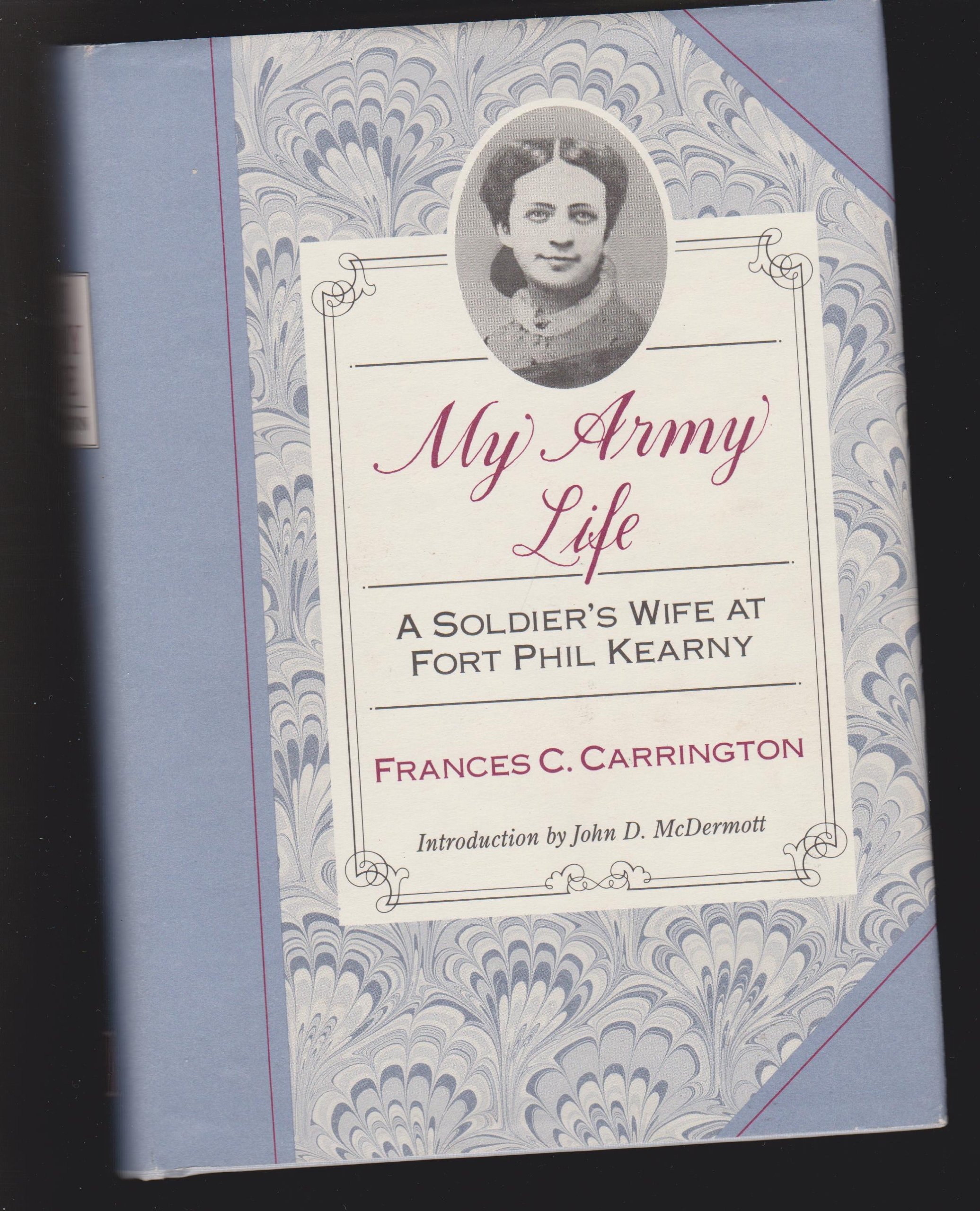 My Army Life (The Pruett Series): Frances C, Carrington: 9780871088000 ...