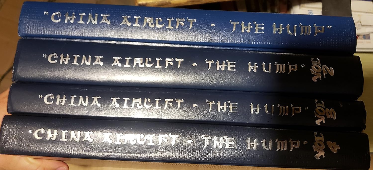 China Airlift: The Hump [Four (4) Volume Set] (Volumes 1-4): China ...