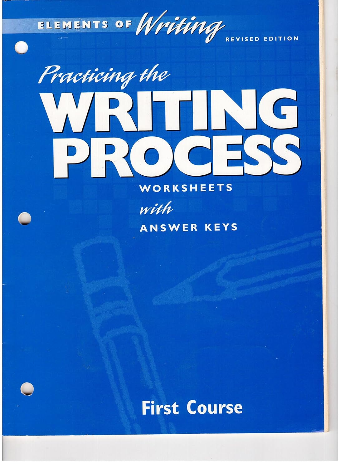 Practicing / Writing Process (Elements of Writing, 1st Course, Grade 7 ...