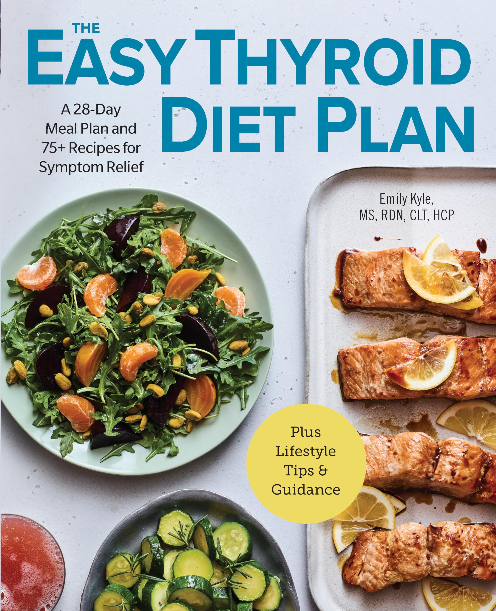 Amazon.com: The Easy Thyroid Diet Plan: A 28-Day Meal Plan and 75 ...