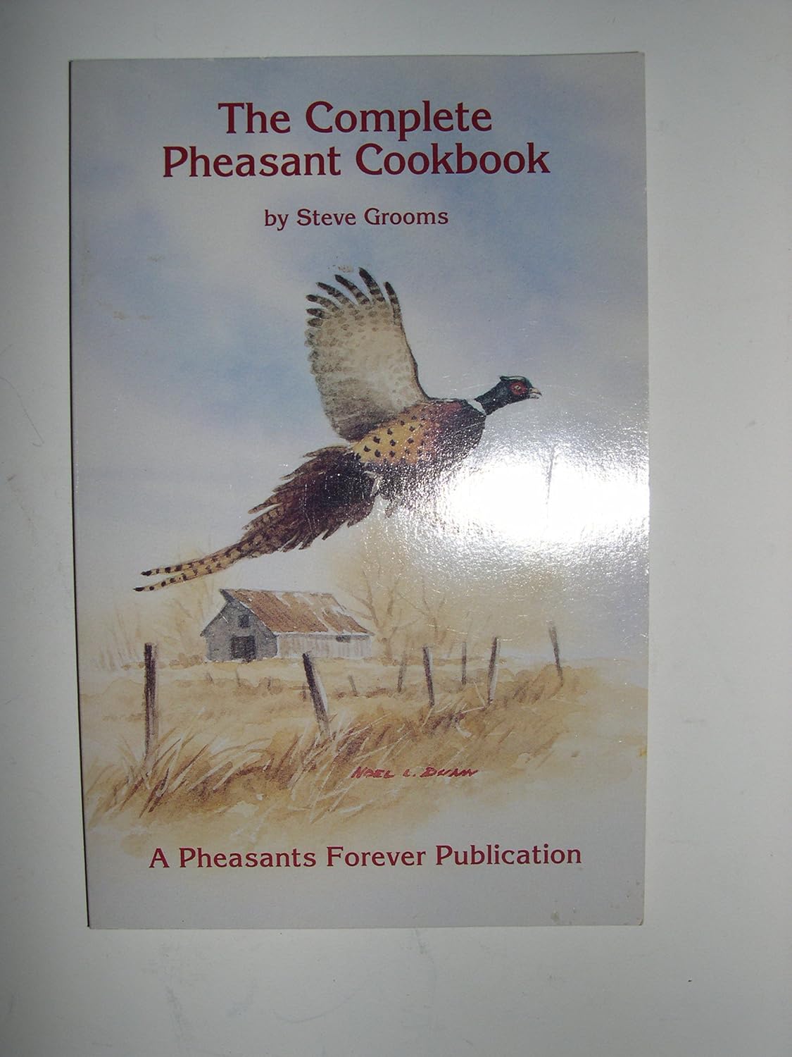 The Complete Pheasant Cookbook: Steve Grooms: Amazon.com: Books