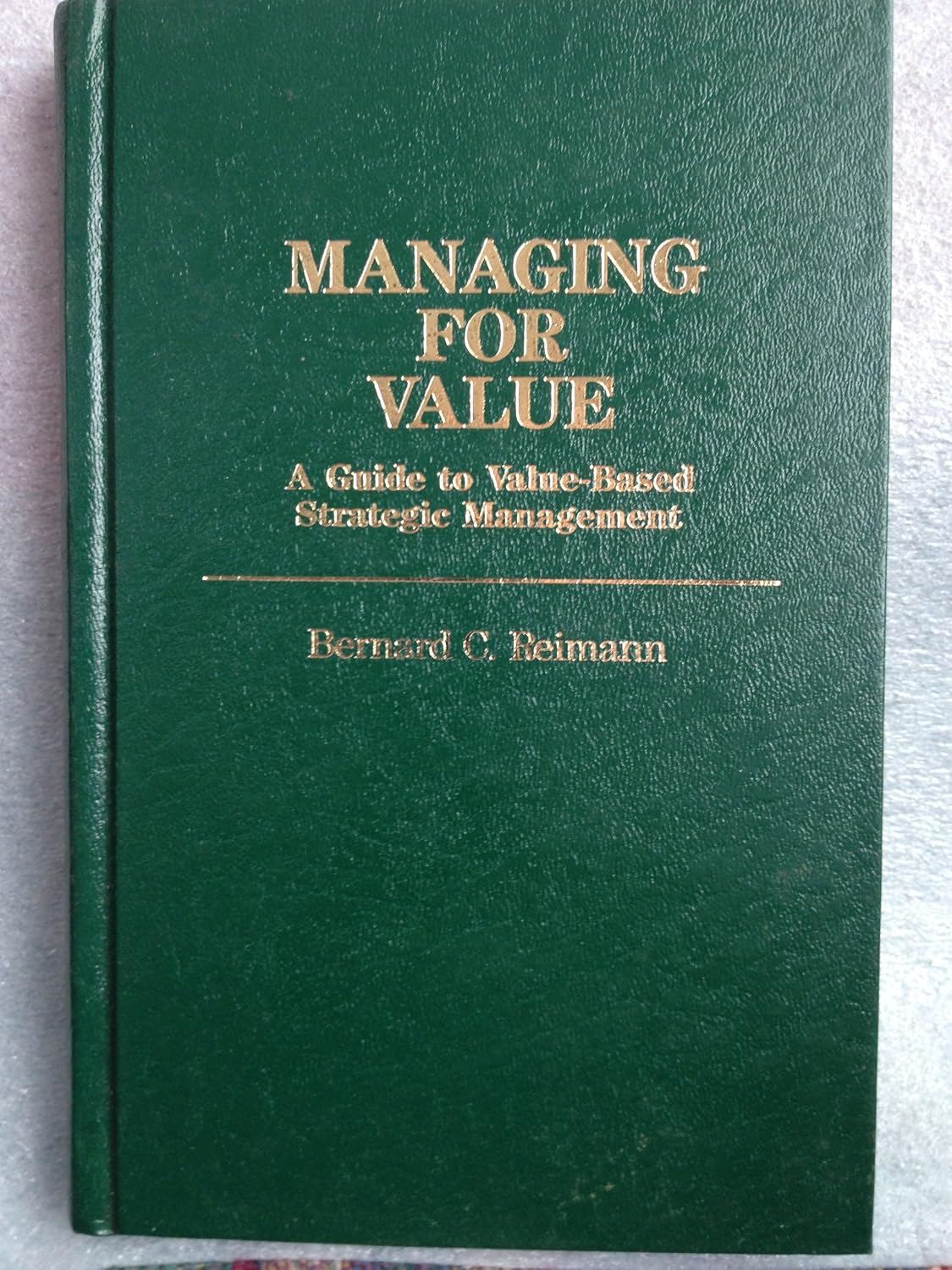 Managing for Value: A Guide to Value-Based Strategic Management ...
