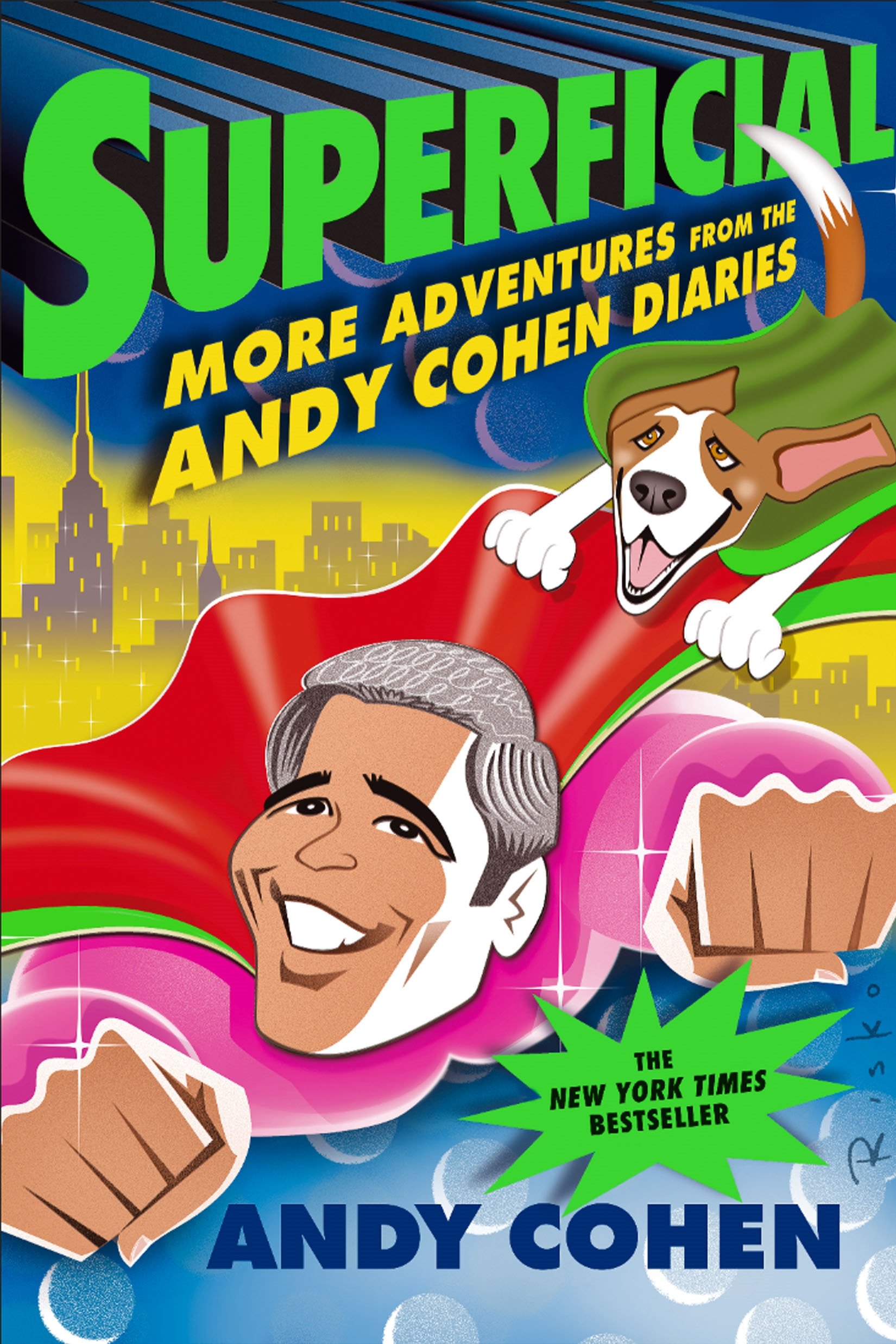 Superficial: More Adventures from the Andy Cohen Diaries: Cohen, Andy ...