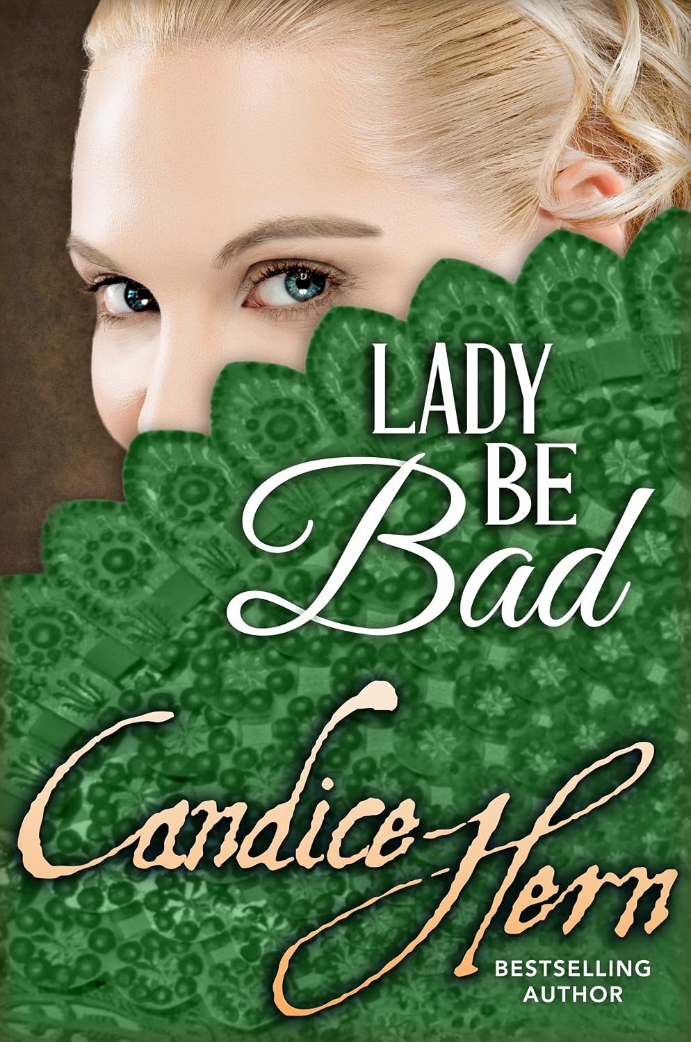 Lady Be Bad (The Merry Widows Book 3) - Kindle edition by Hern, Candice ...