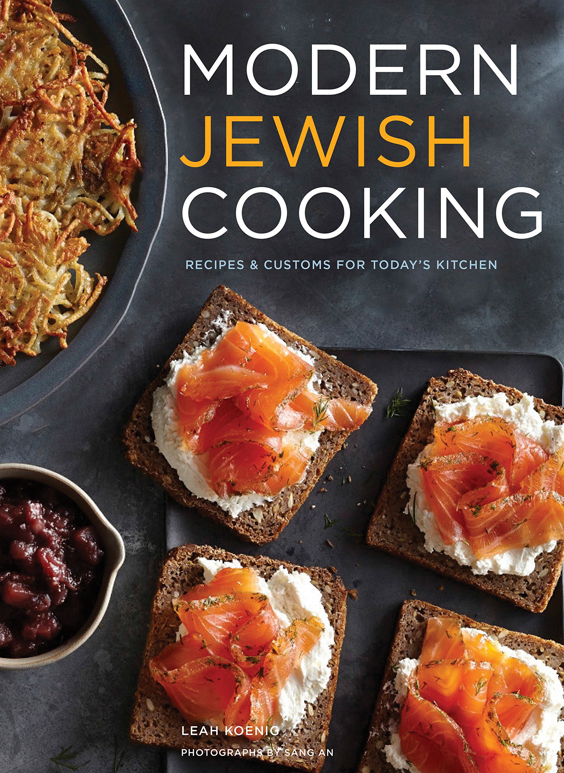 Modern Jewish Cooking: Recipes & Customs for Today's Kitchen (Jewish ...