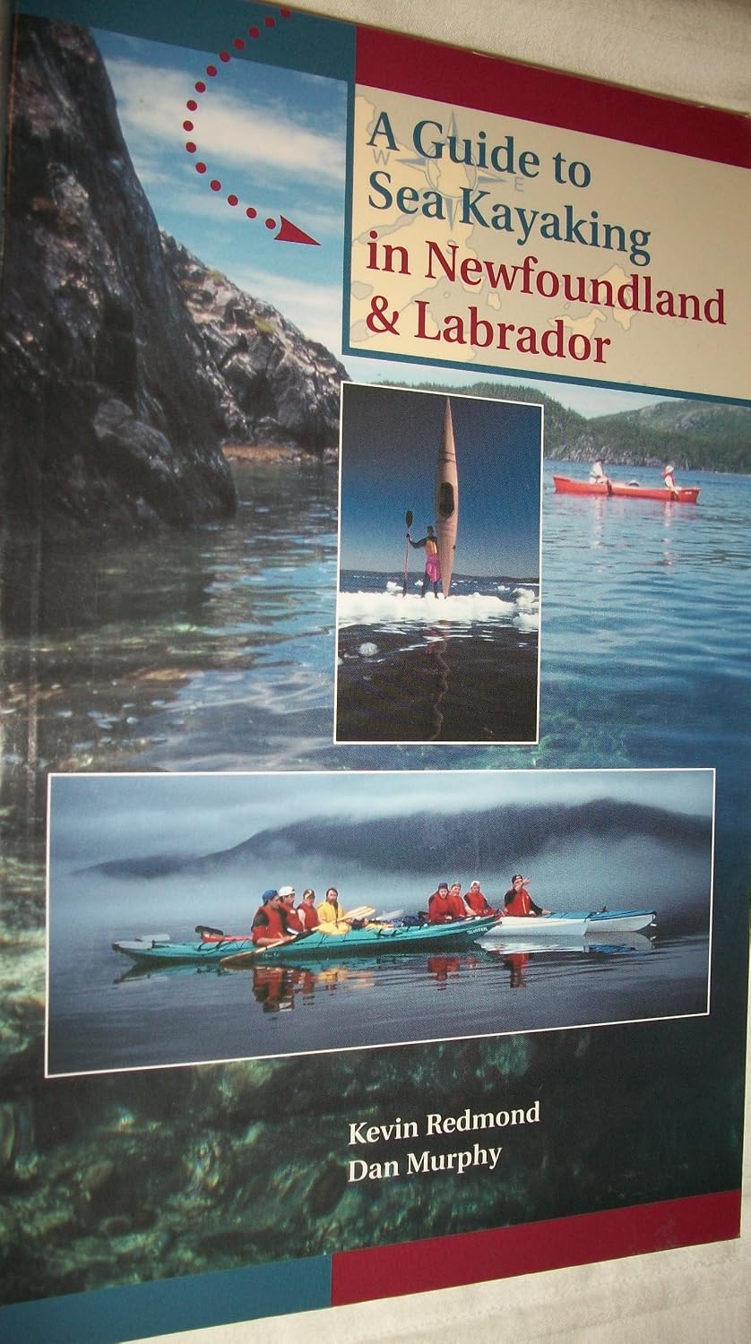 Guide to Sea Kayaking in Newfoundland &... by Murphy, Dan