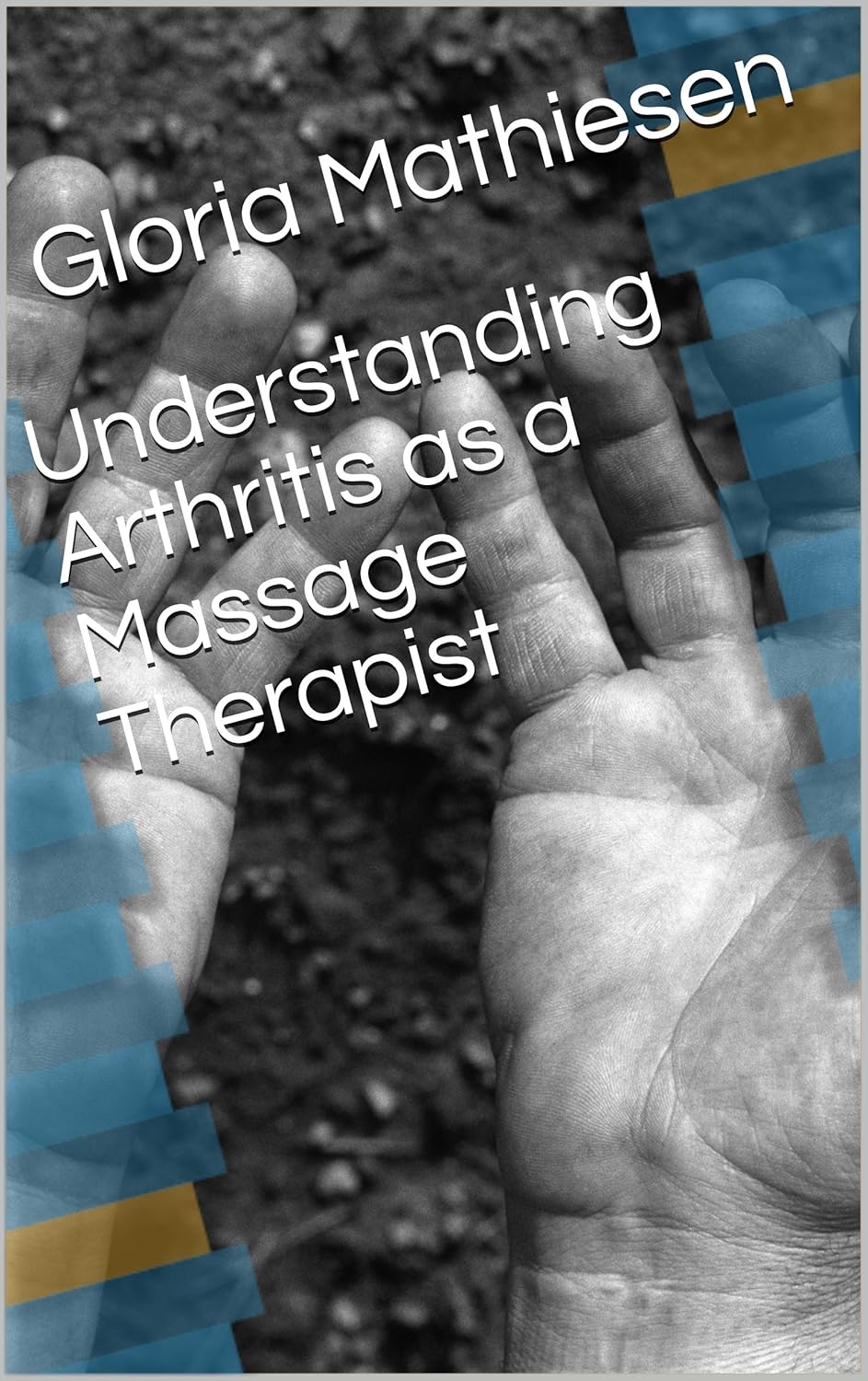 Amazon.com: Understanding Arthritis as a Massage Therapist (Medical ...