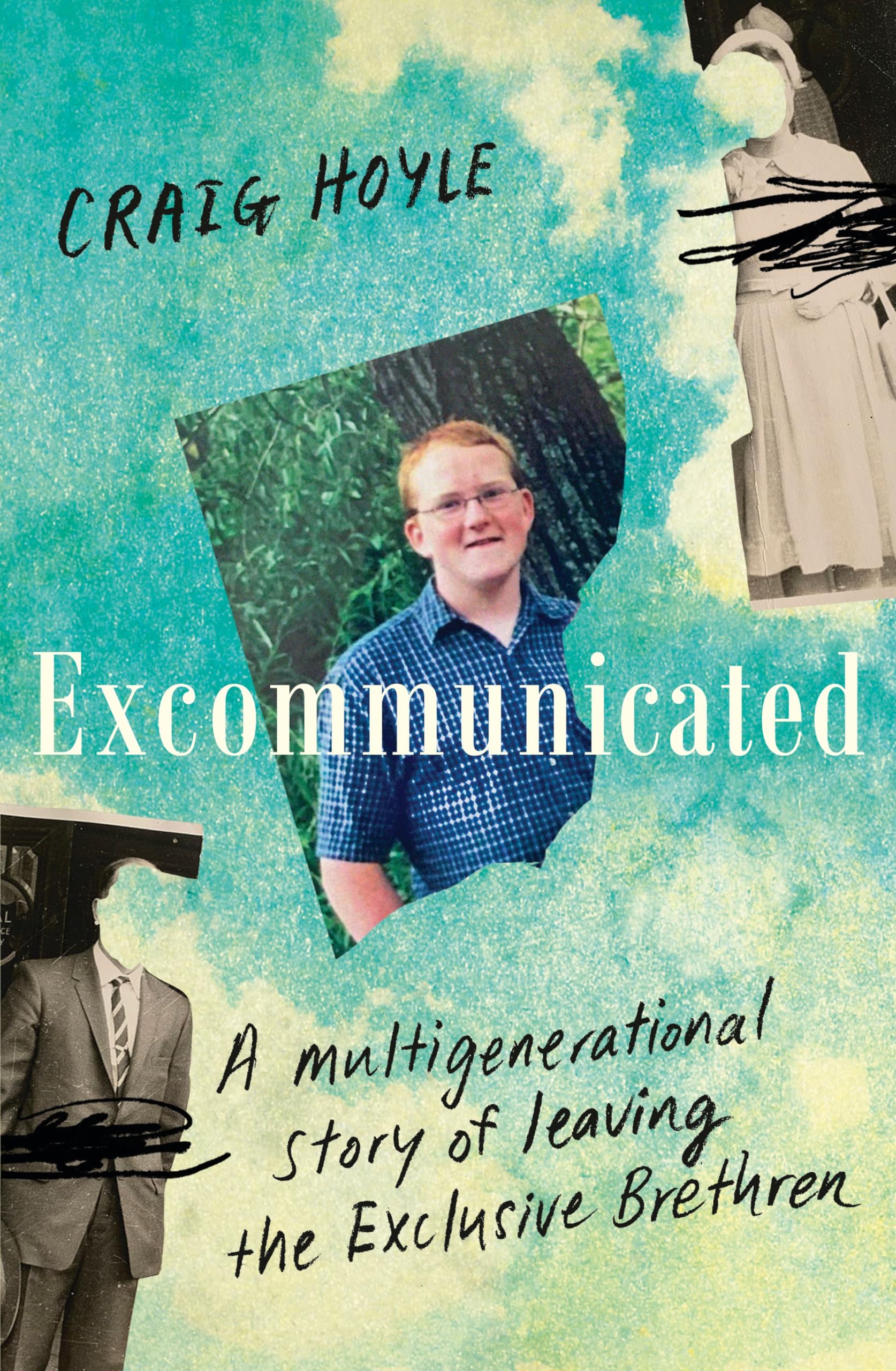 Excommunicated: A heart-wrenching and compelling memoir about a family ...