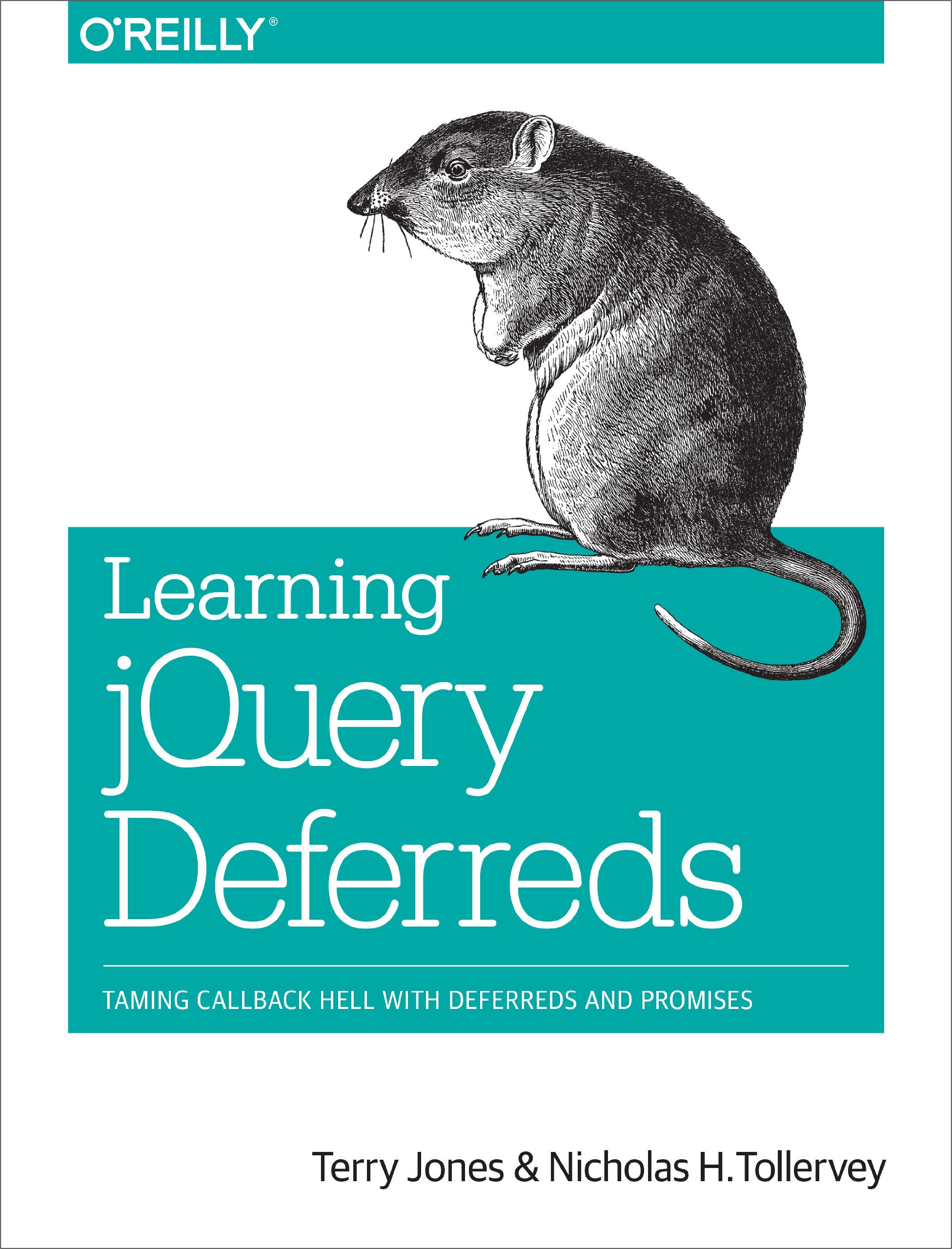 Learning Jquery Deferreds Taming Callback Hell With Deferreds And Promises Jones Terry
