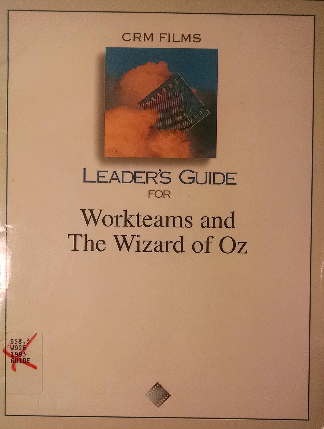 Workteams and the Wizard of Oz Leader's Guide: 9780787905071: Amazon ...