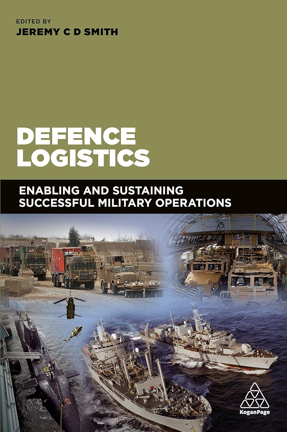 Defence Logistics: Enabling and Sustaining Successful Military ...