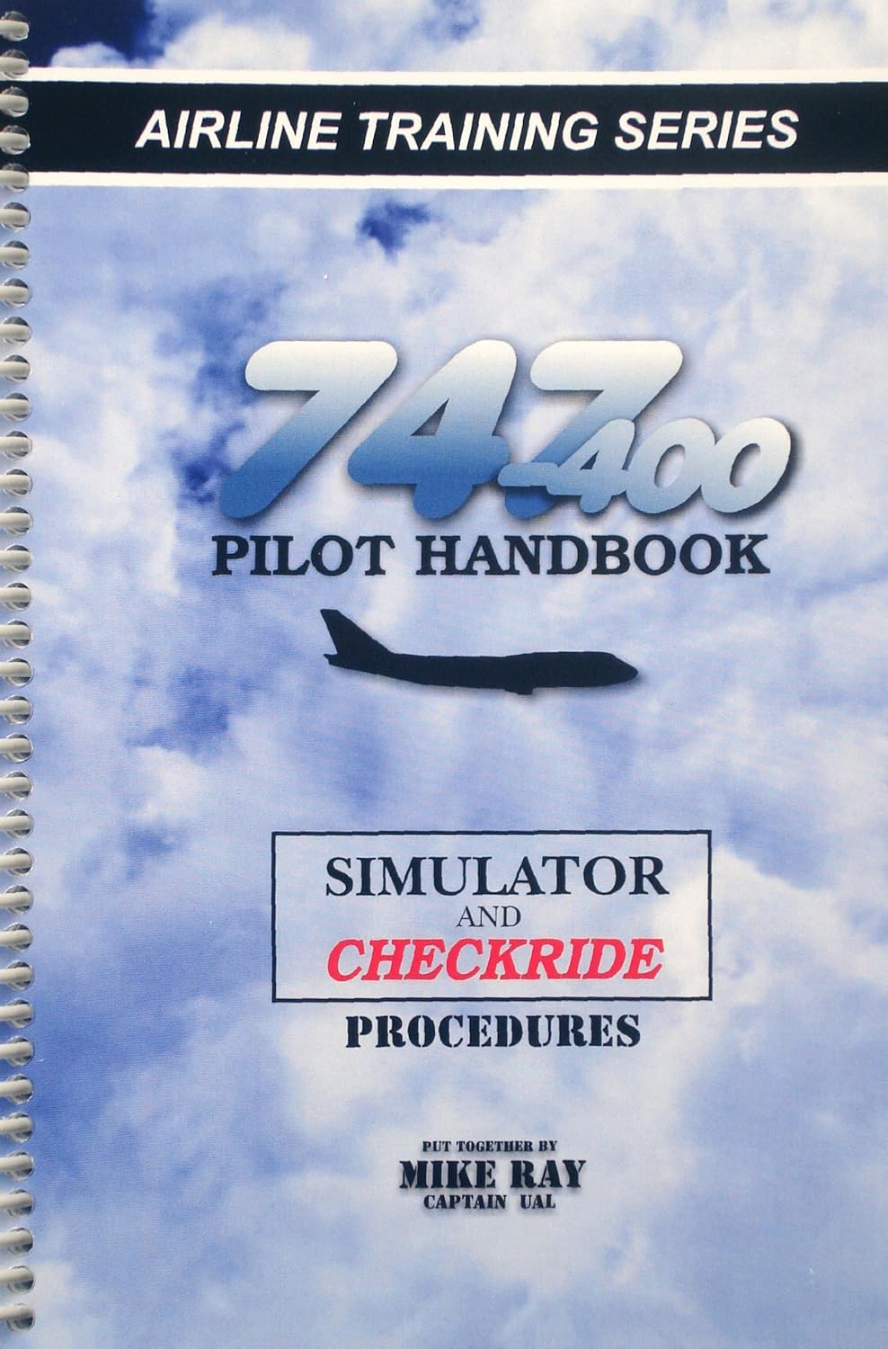 747-400 Pilot Handbook (B/W): Mike Ray, Mike Ray, Mike Ray ...