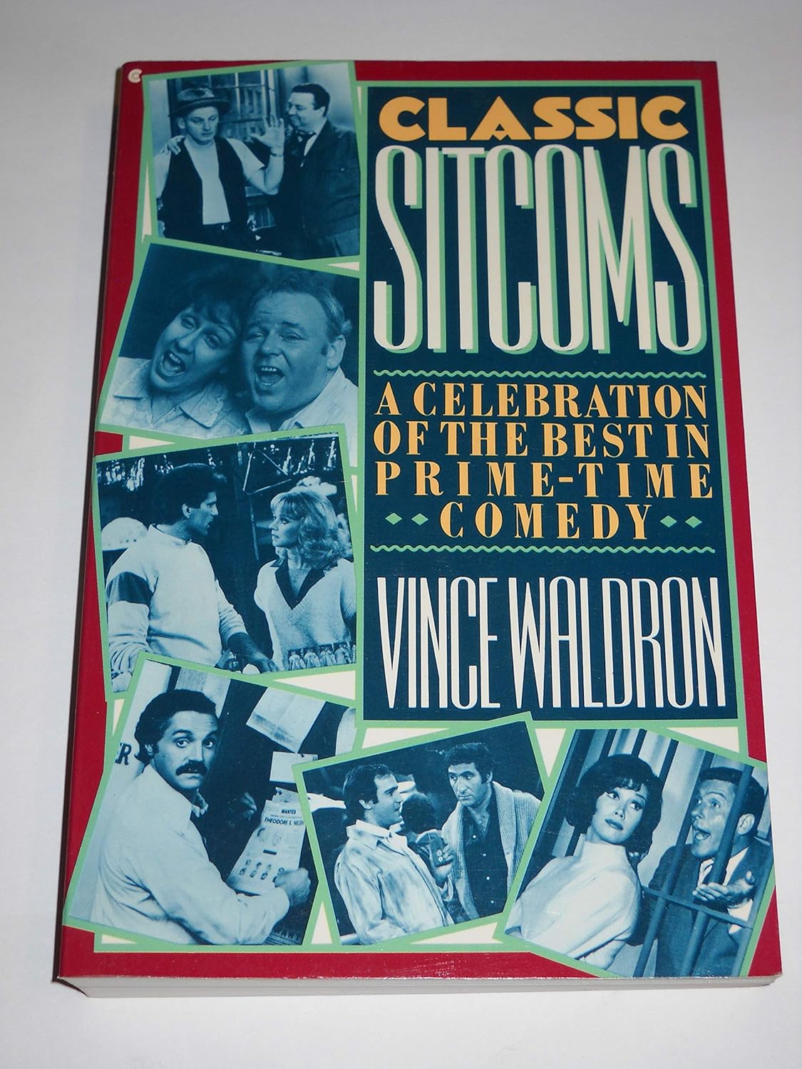 Classic sitcoms: A celebration of the best of prime-time comedy ...