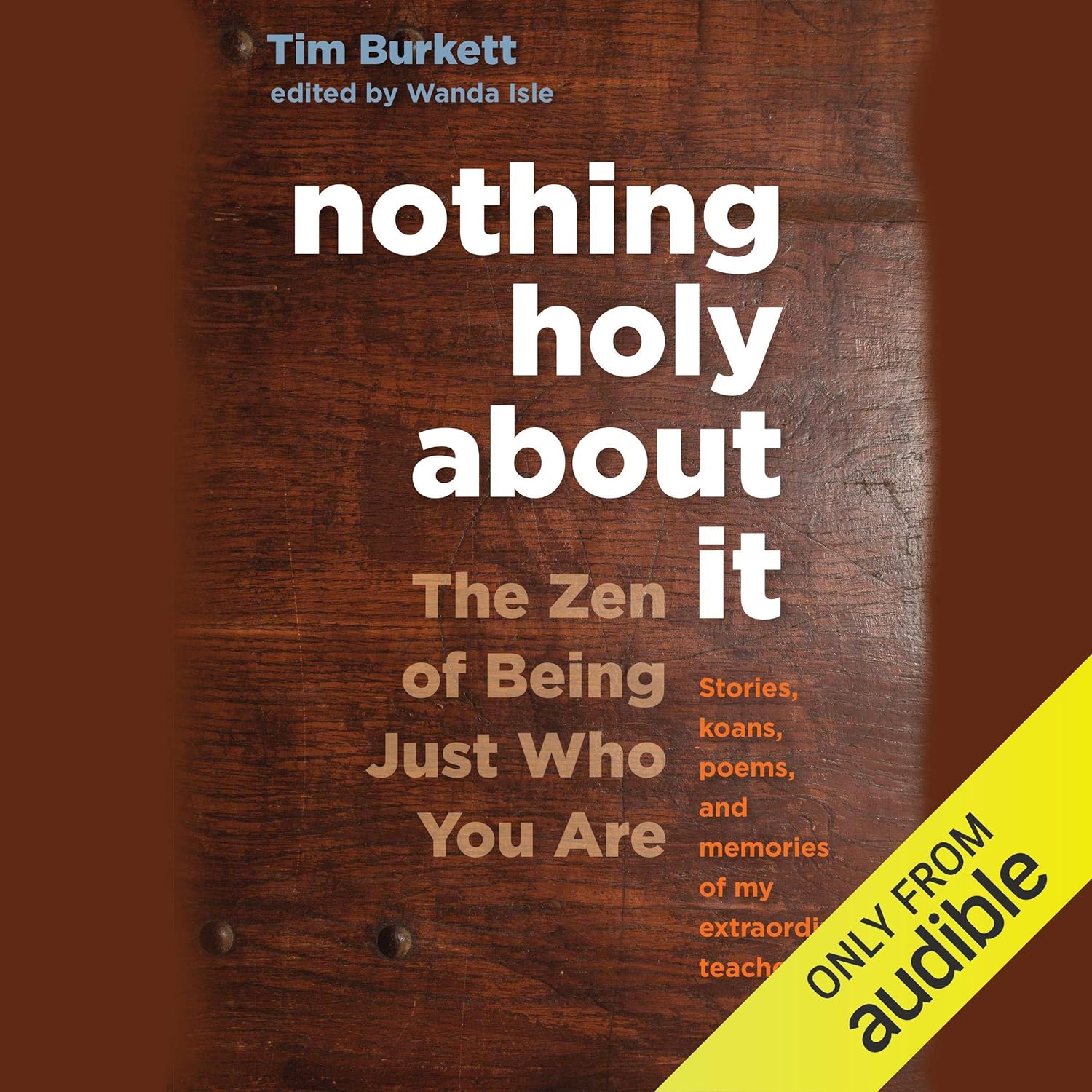 Amazon.com: Nothing Holy About It: The Zen of Being Just Who You Are ...