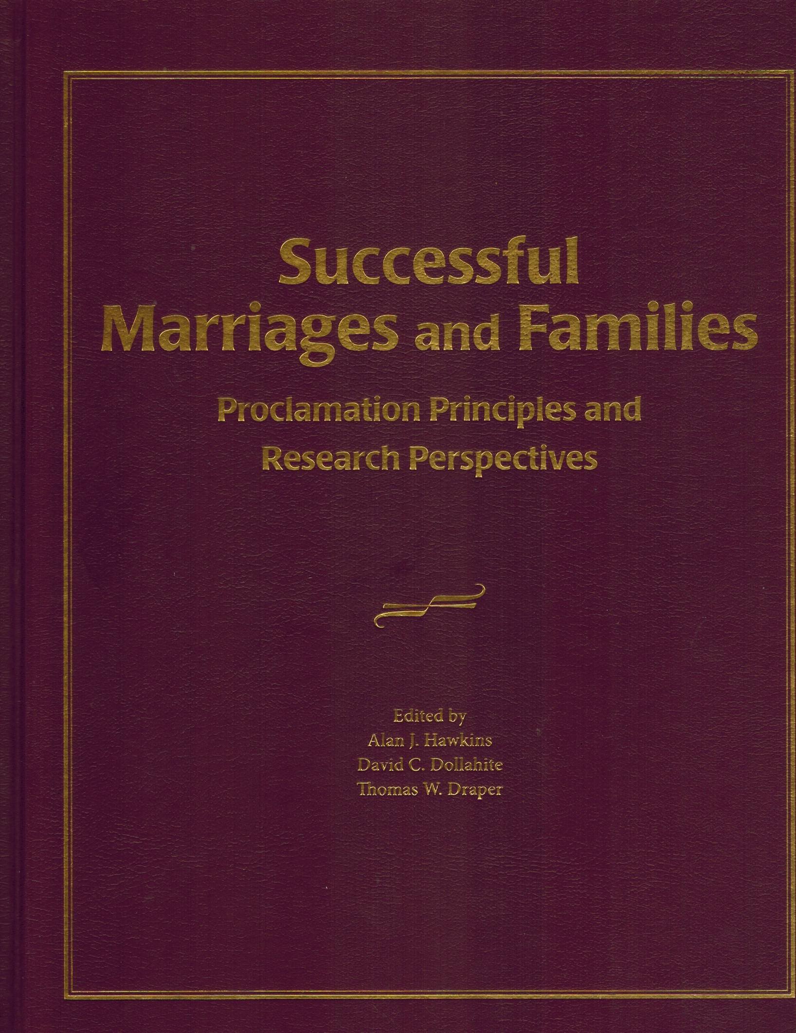 Successful Marriages and Families: Proclamation Principles and Research ...