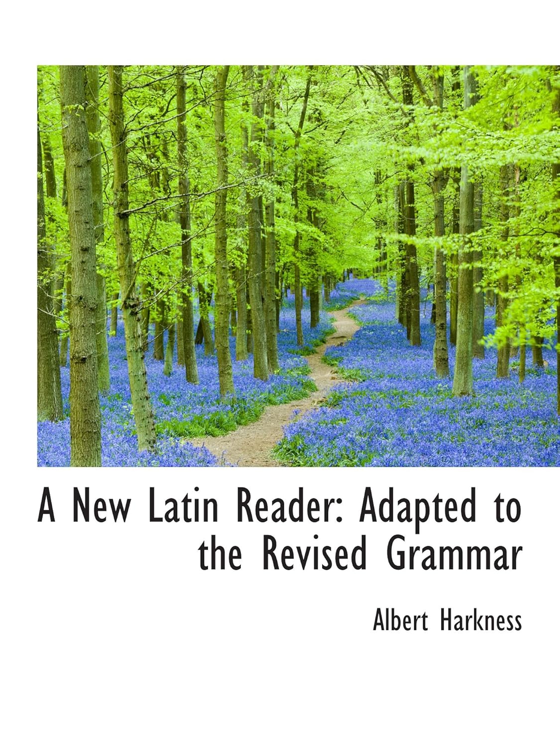 Amazon.co.jp: A New Latin Reader: Adapted to the Revised Grammar : 本