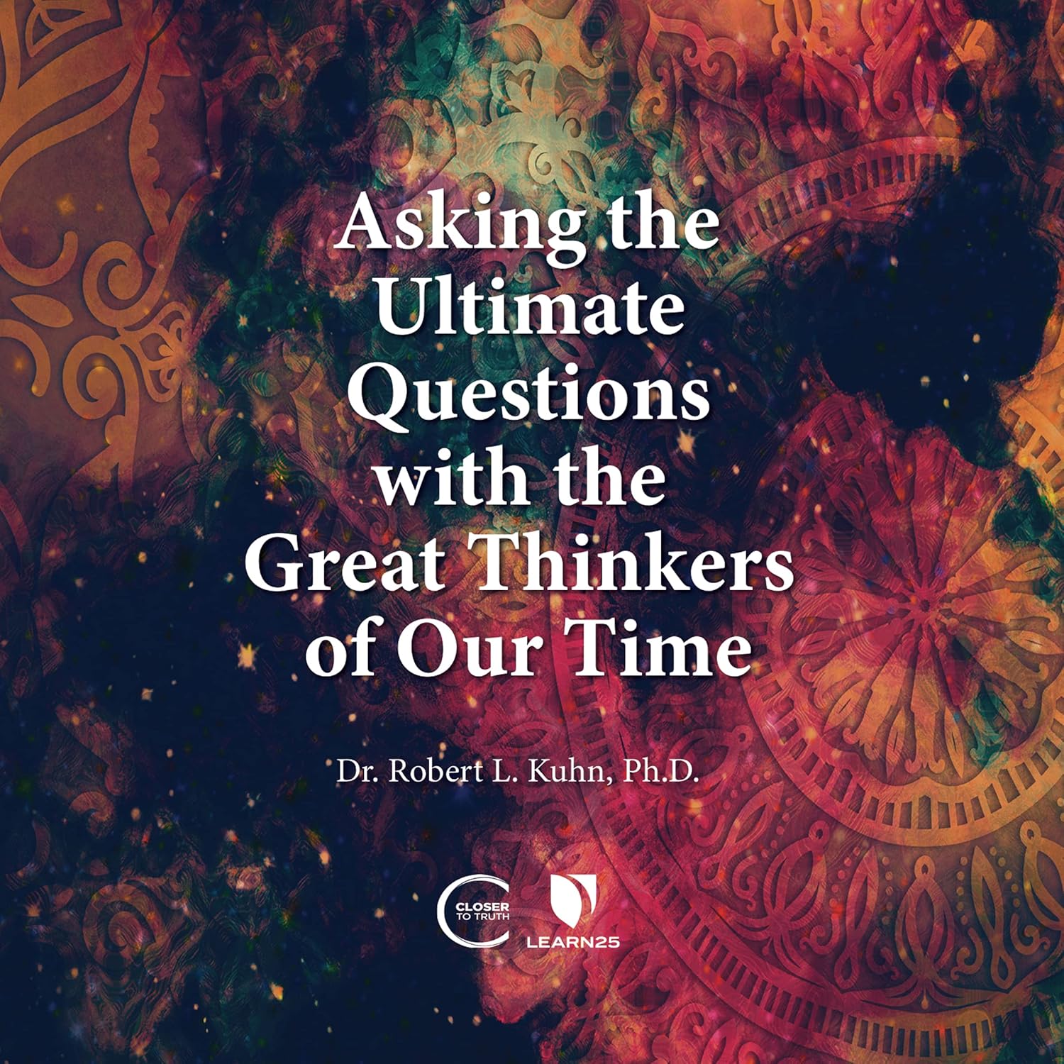 Buy Asking the Ultimate Questions With the Great Thinkers of Our Time ...