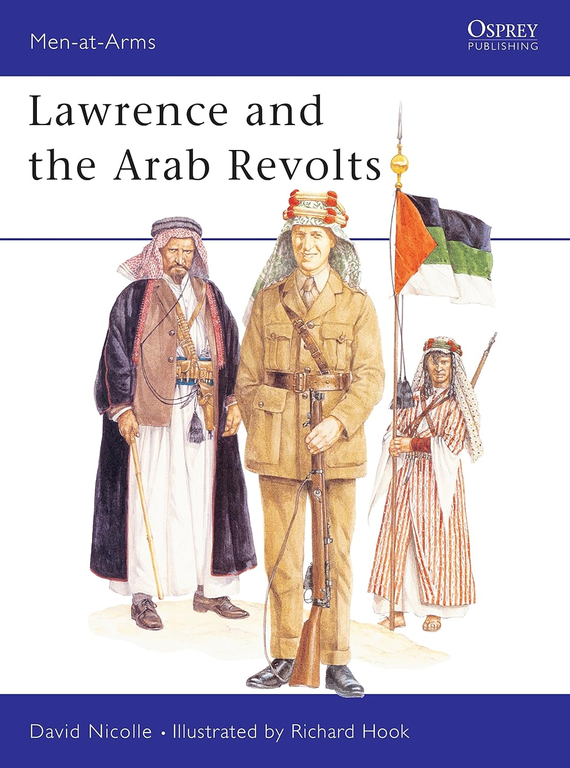 Lawrence and the Arab Revolts 1914-18 (Men at Arms Series, 208 ...