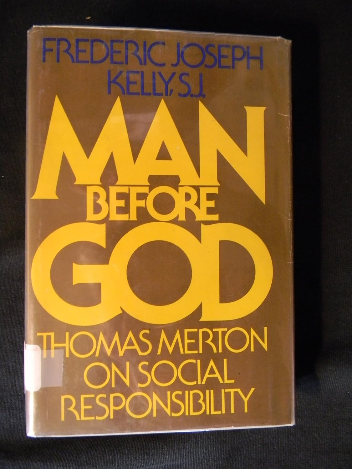 Man before God;: Thomas Merton on social responsibility: Kelly ...