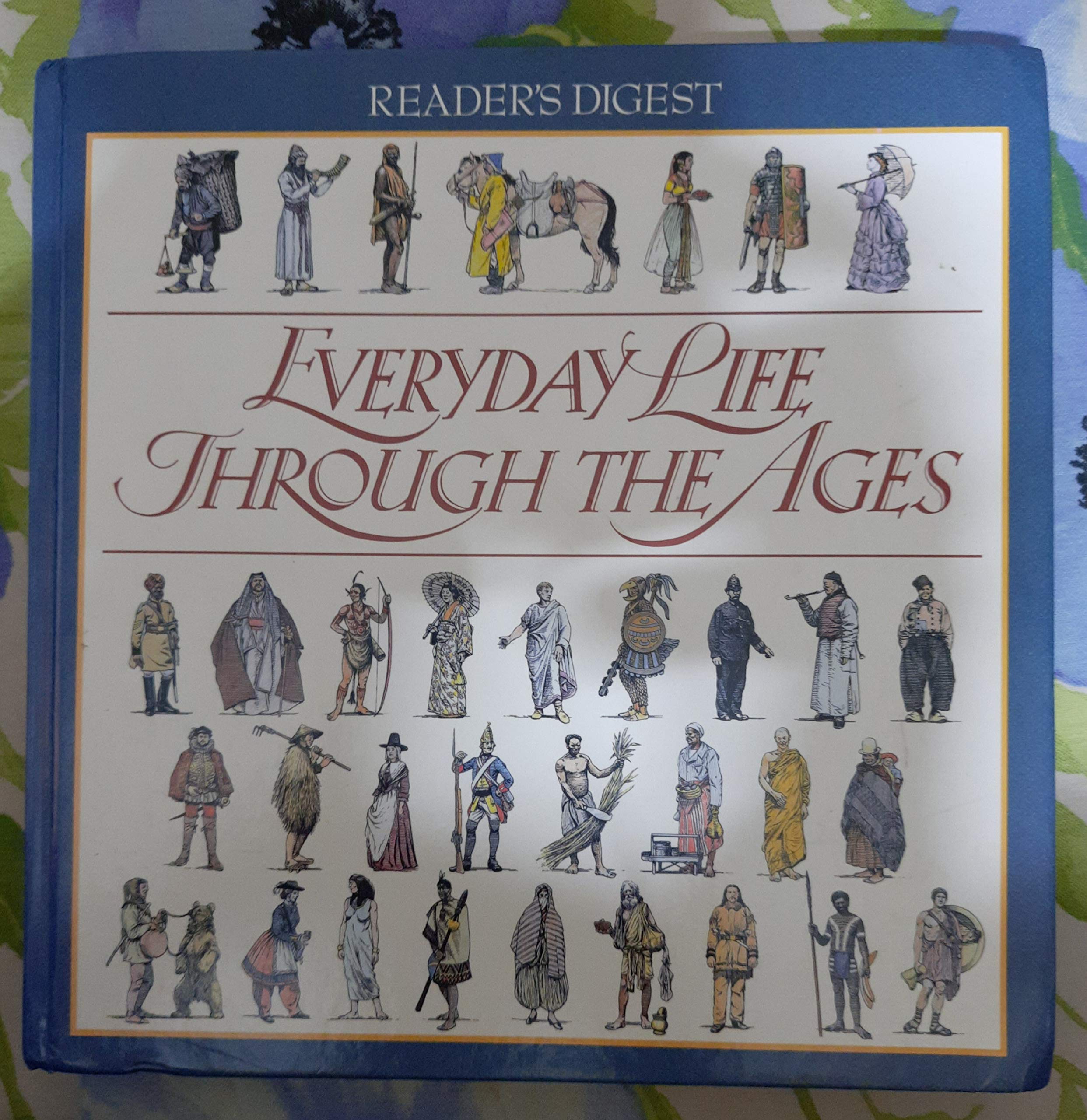 Everyday Life Through the Ages (Reader's Digest): Amazon.co.uk: Reader ...