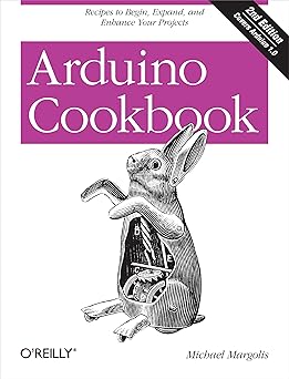 Arduino Cookbook, 2nd Edition: Margolis, Michael: 9781449313876: Amazon.com: Books