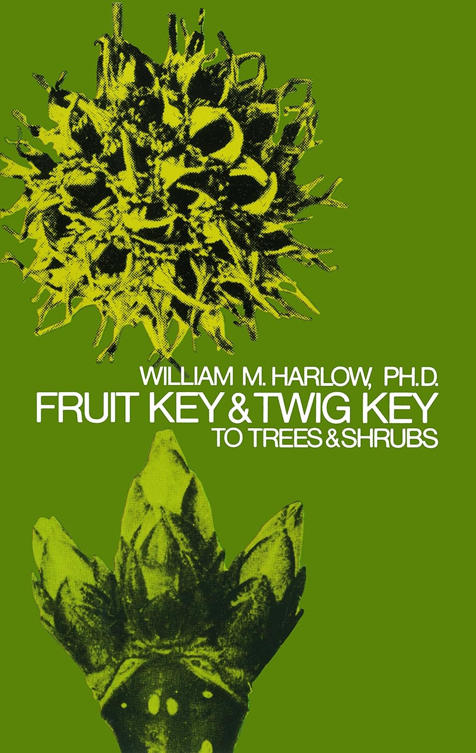 Fruit Key and Twig Key to Trees and Shrubs: Harlow, William M ...