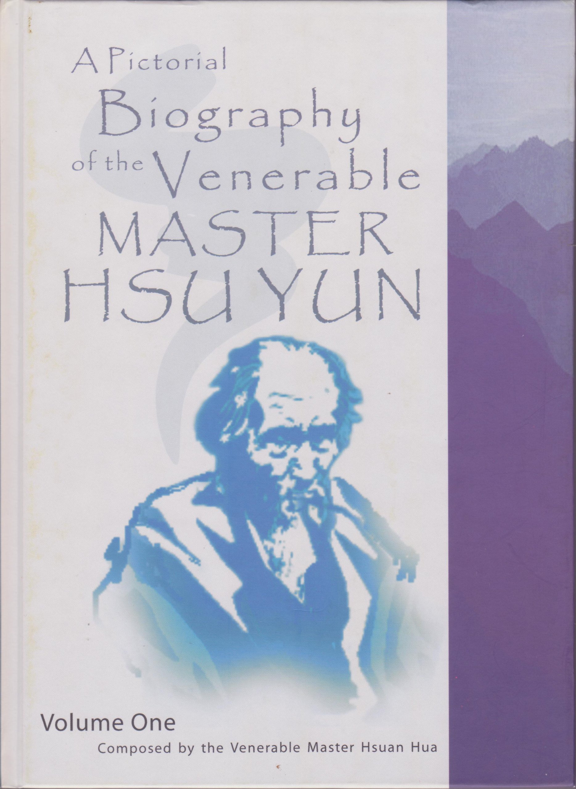 Buy A Pictorial Biography of the Venerable Master Hsü Yün (Biography of the Venerable Master Hsu ...
