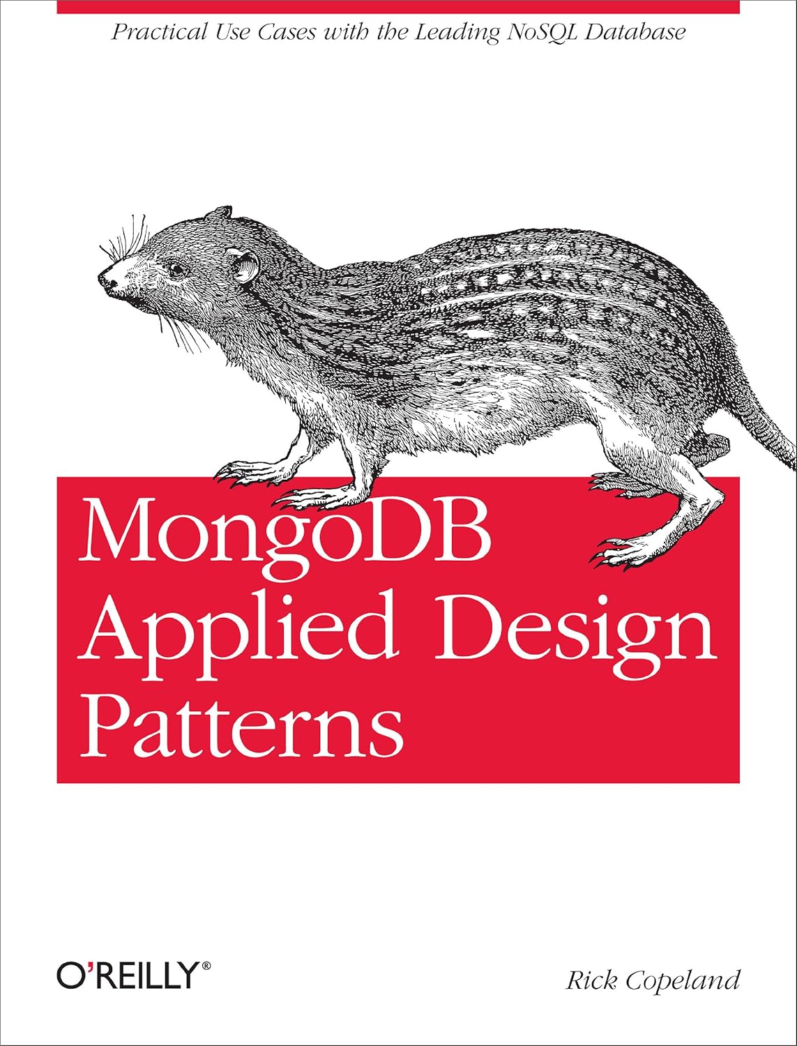 MongoDB Applied Design Patterns: Practical Use Cases with the Leading NoSQL Database
