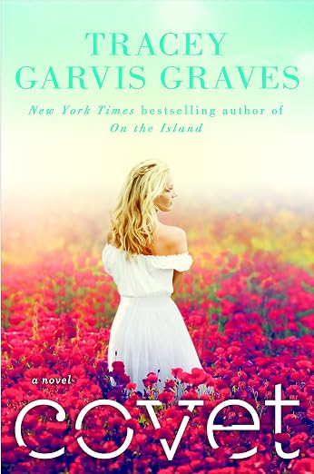 Covet: Graves, Tracey Garvis: 9780525954071: Amazon.com: Books